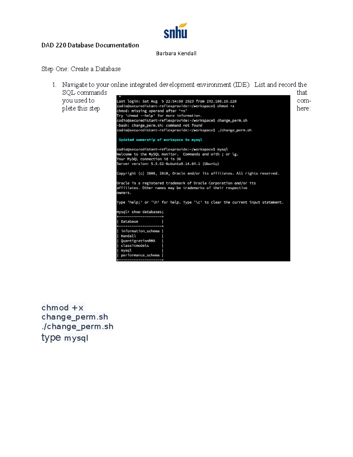 DAD 220 Database Documentation - Kendall - DAD 220 Database Documentation Barbara Kendall Step ...