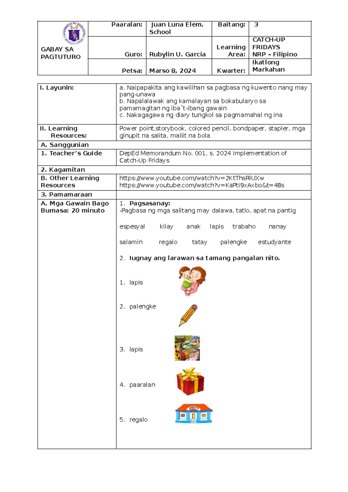 Filipino 3-NRP- March 8 - GABAY SA PAGTUTURO Paaralan: Juan Luna Elem ...