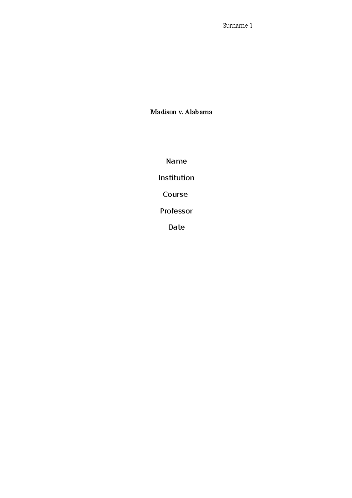 The case Madison V.edited - Madison v. Alabama Name Institution Course ...