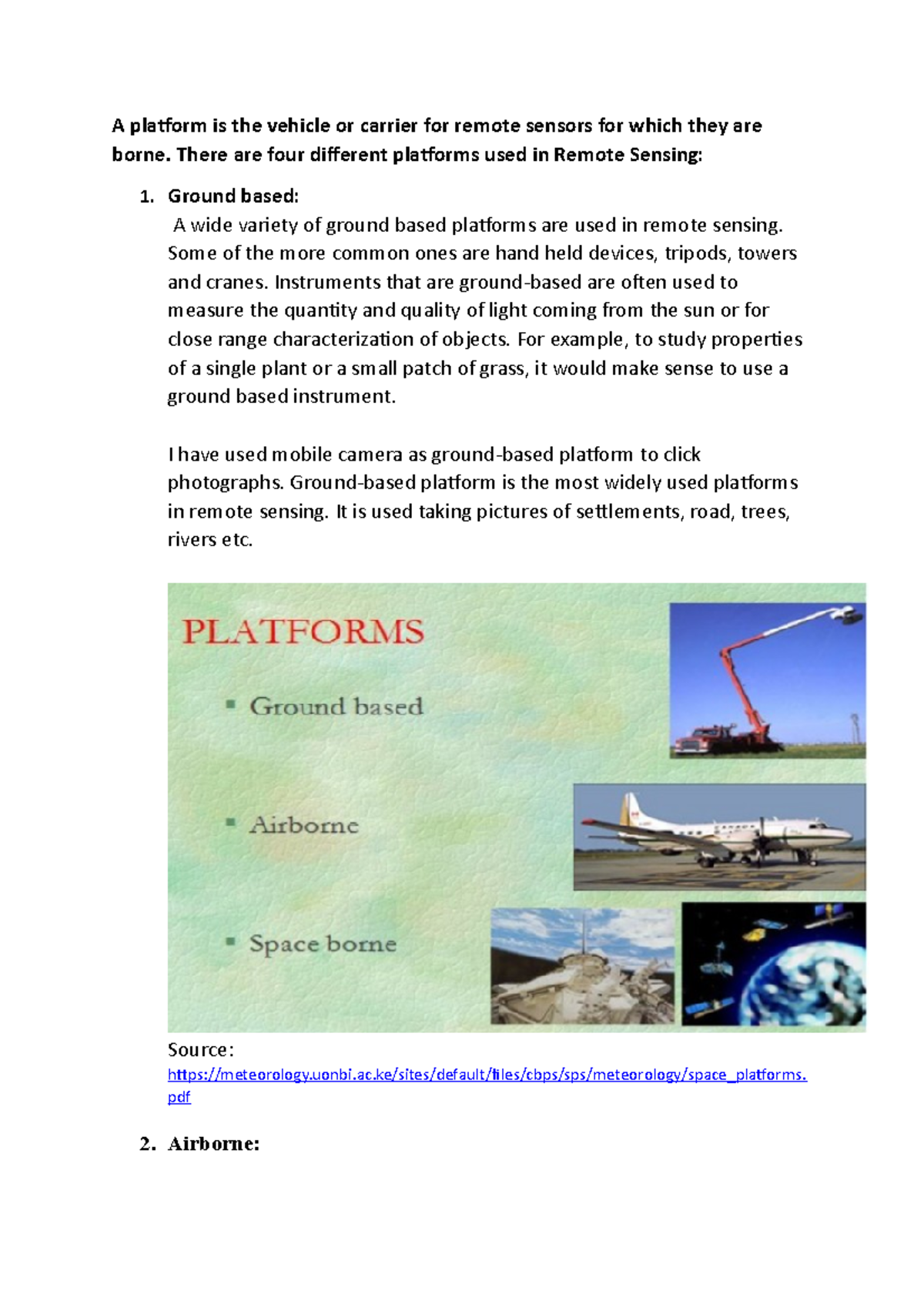 There are four different platforms used in Remote Sensing - A platform ...