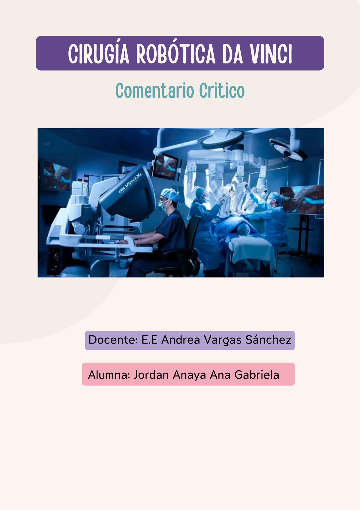 Comentario Da Vinci - CIRUGÍA ROBÓTICA DA VINCI Comentario Critico ...