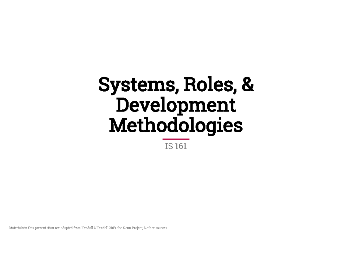 1 Systems Roles Methods - Materials in this presentation are adapted ...