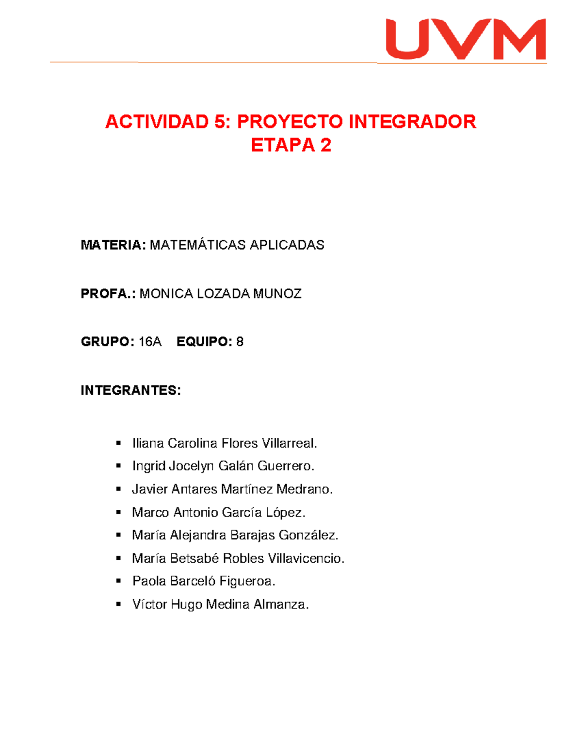 Proyecto integrador etapa final - ACTIVIDAD 5: PROYECTO INTEGRADOR ETAPA 2 MATERIA: MATEMÁTICAS ...