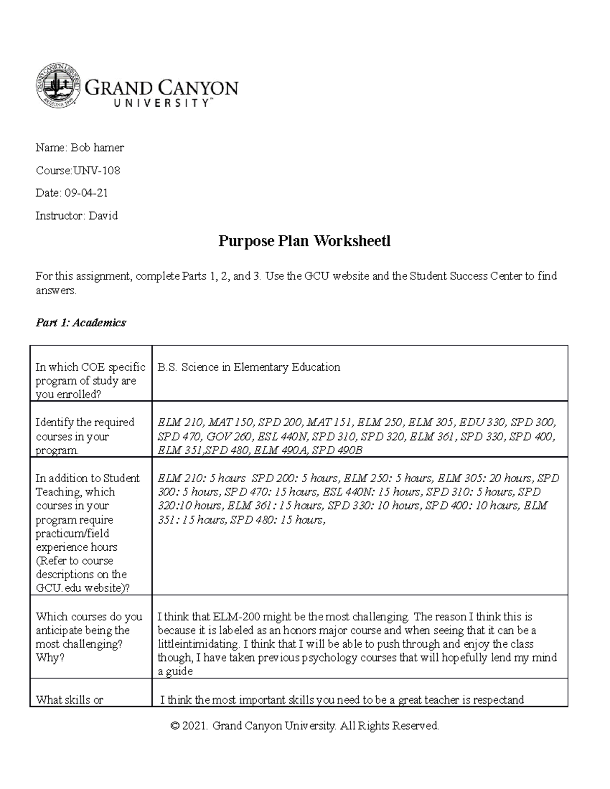 UNV-108 T4-Purpose Plan Gen Ed - Name: Bob hamer Course:UNV- Date: 09 ...