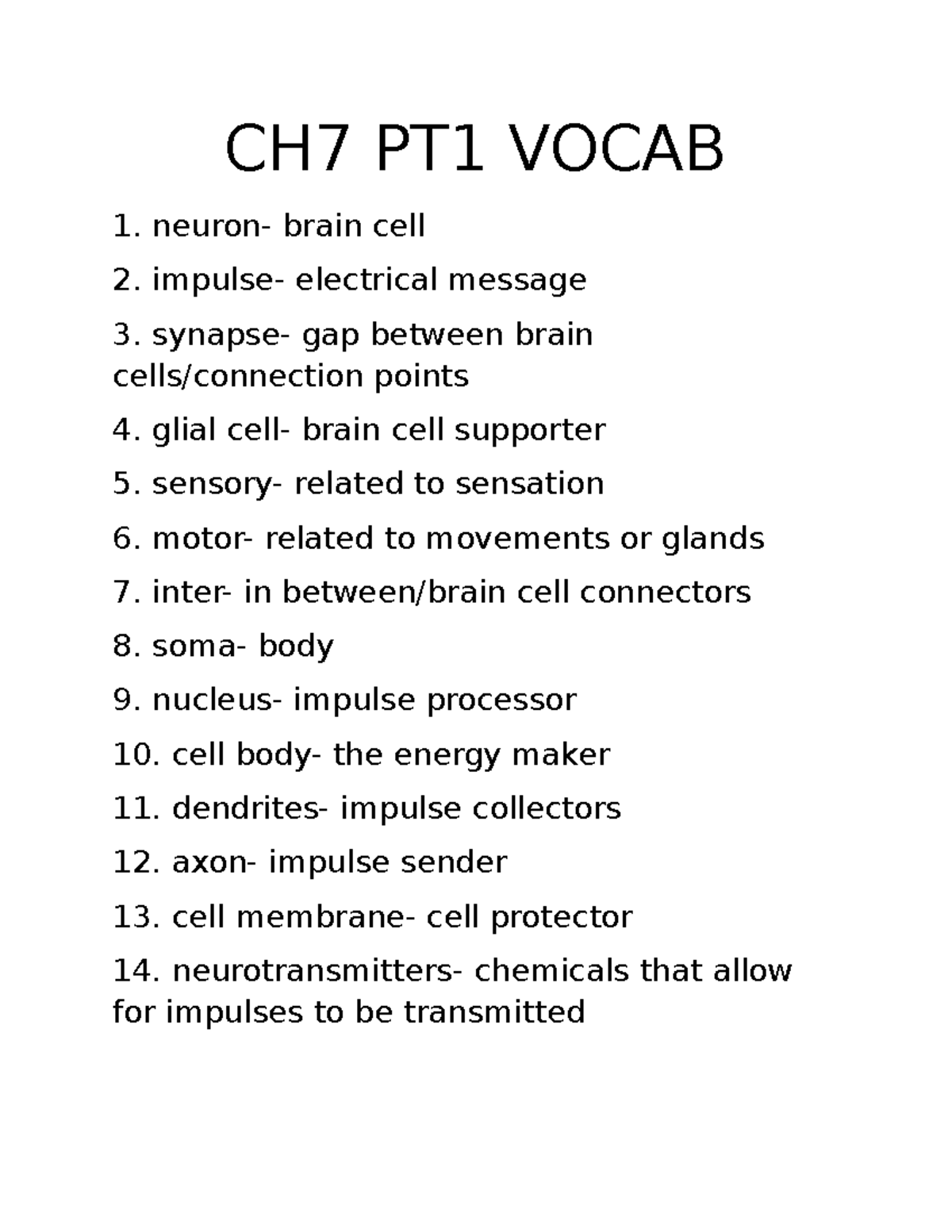 Ch7 vocab - huhu - CH7 PT1 VOCAB 1. neuron- brain cell 2. impulse ...