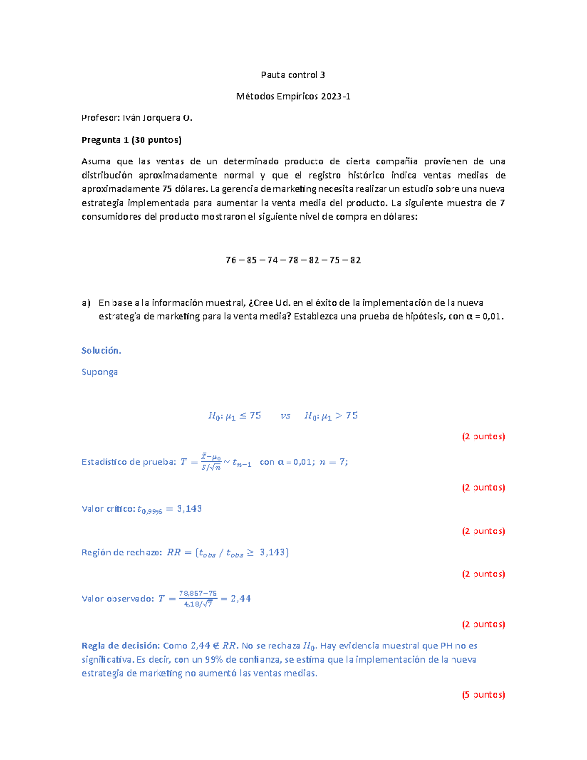 Pauta control 3 - Pregunta 1 (30 puntos) Asuma que las ventas de un ... Pauta control 3 - Pregunta 1 (30 puntos) Asuma que las ventas de un ...