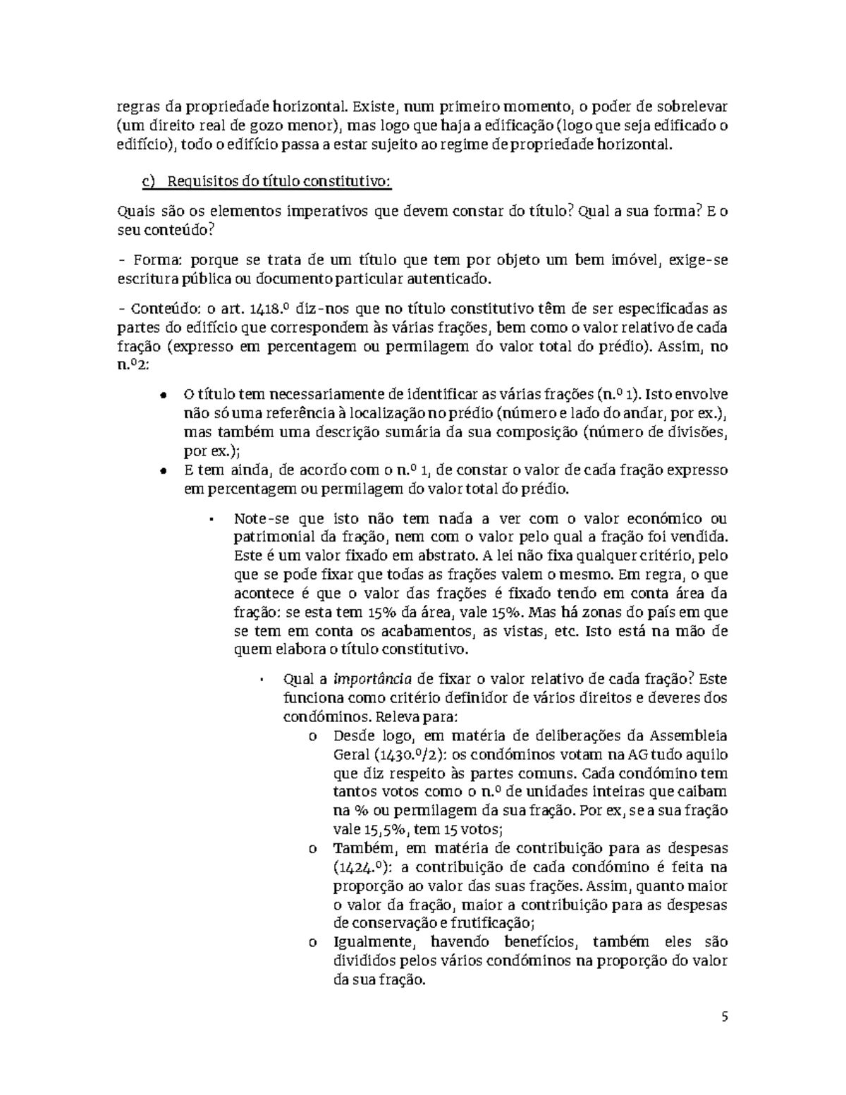Propriedade horizontal 3 - Existe, num primeiro momento, o poder de ...
