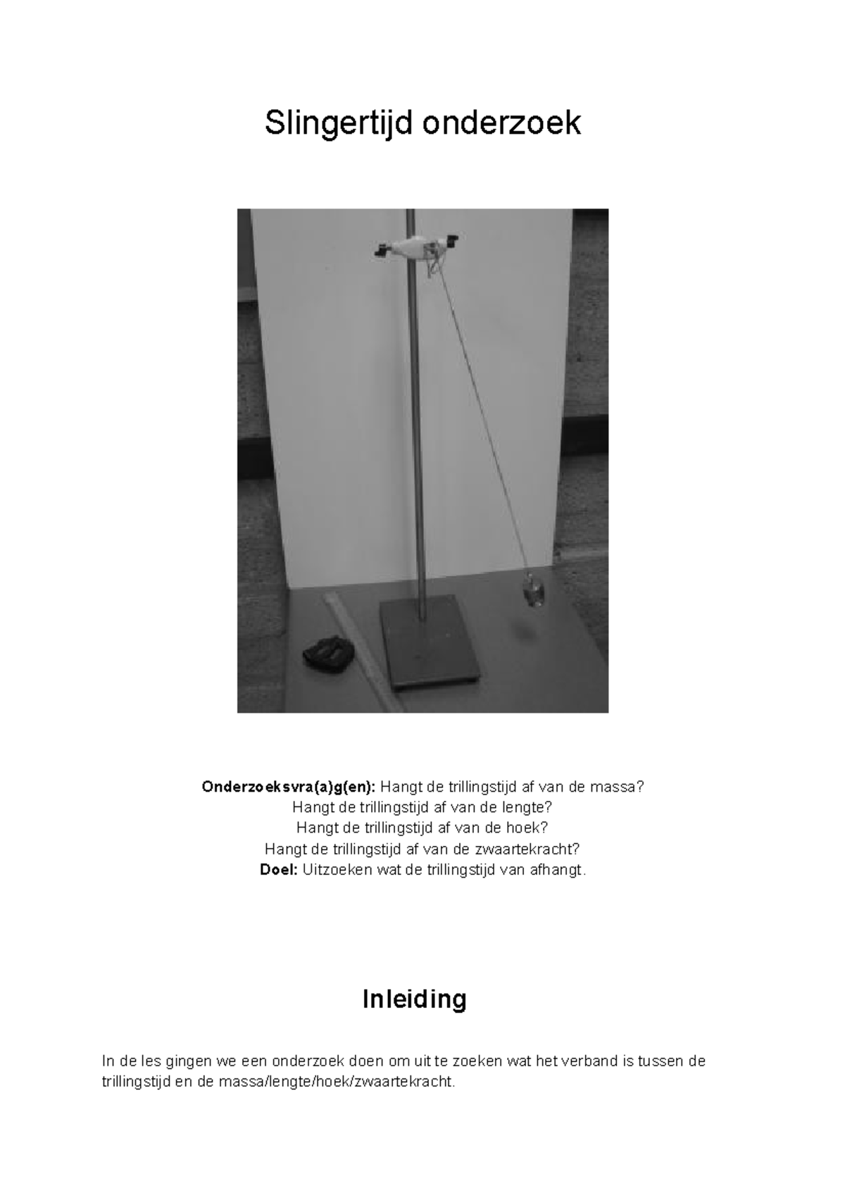 Natuurkunde verslag - Cijfer: 8 - Slingertijd onderzoek Onderzoeksvra(a ...