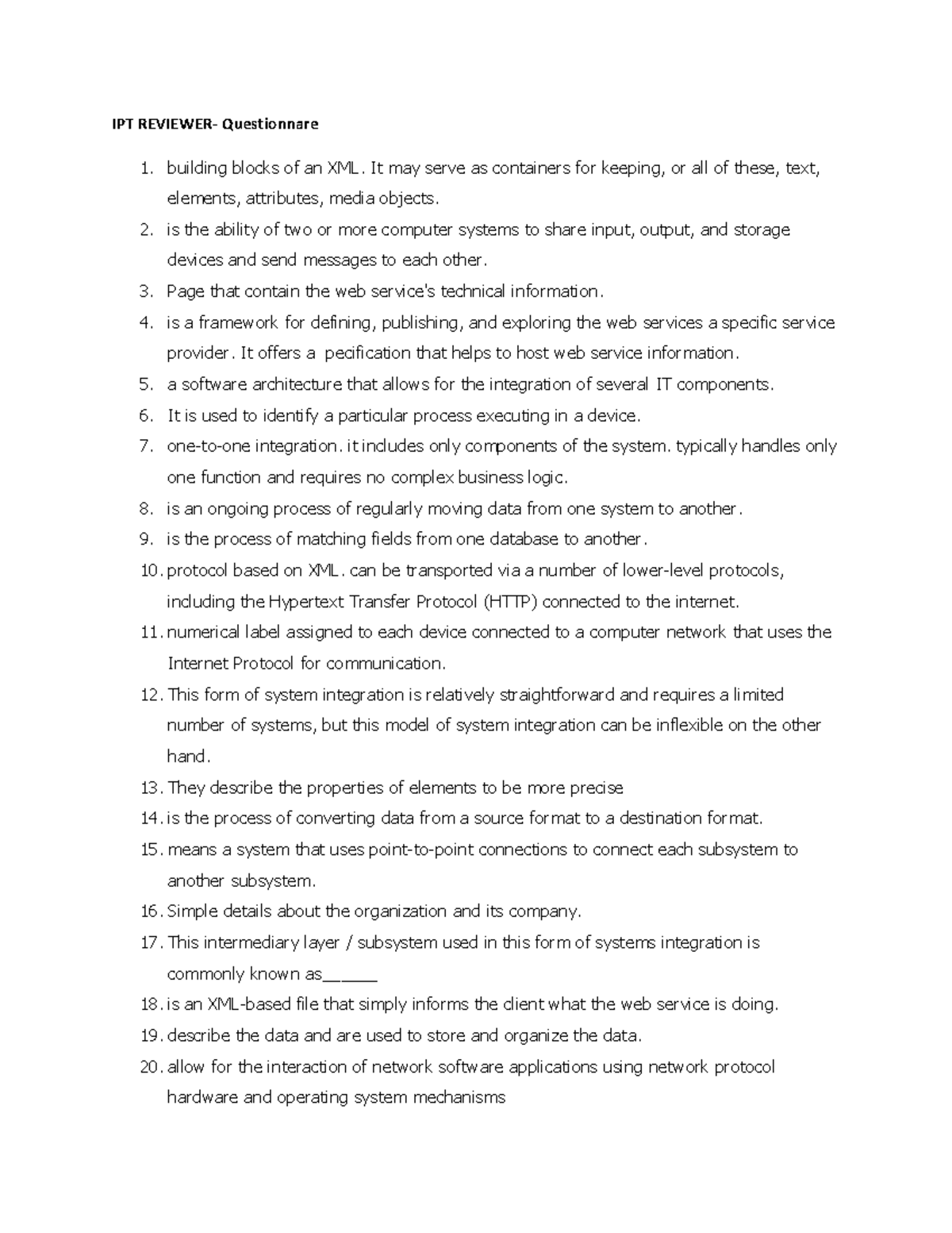 IPT- Reviewer-Questions - IPT REVIEWER- Questionnare 1. building blocks of an XML. It may serve ...