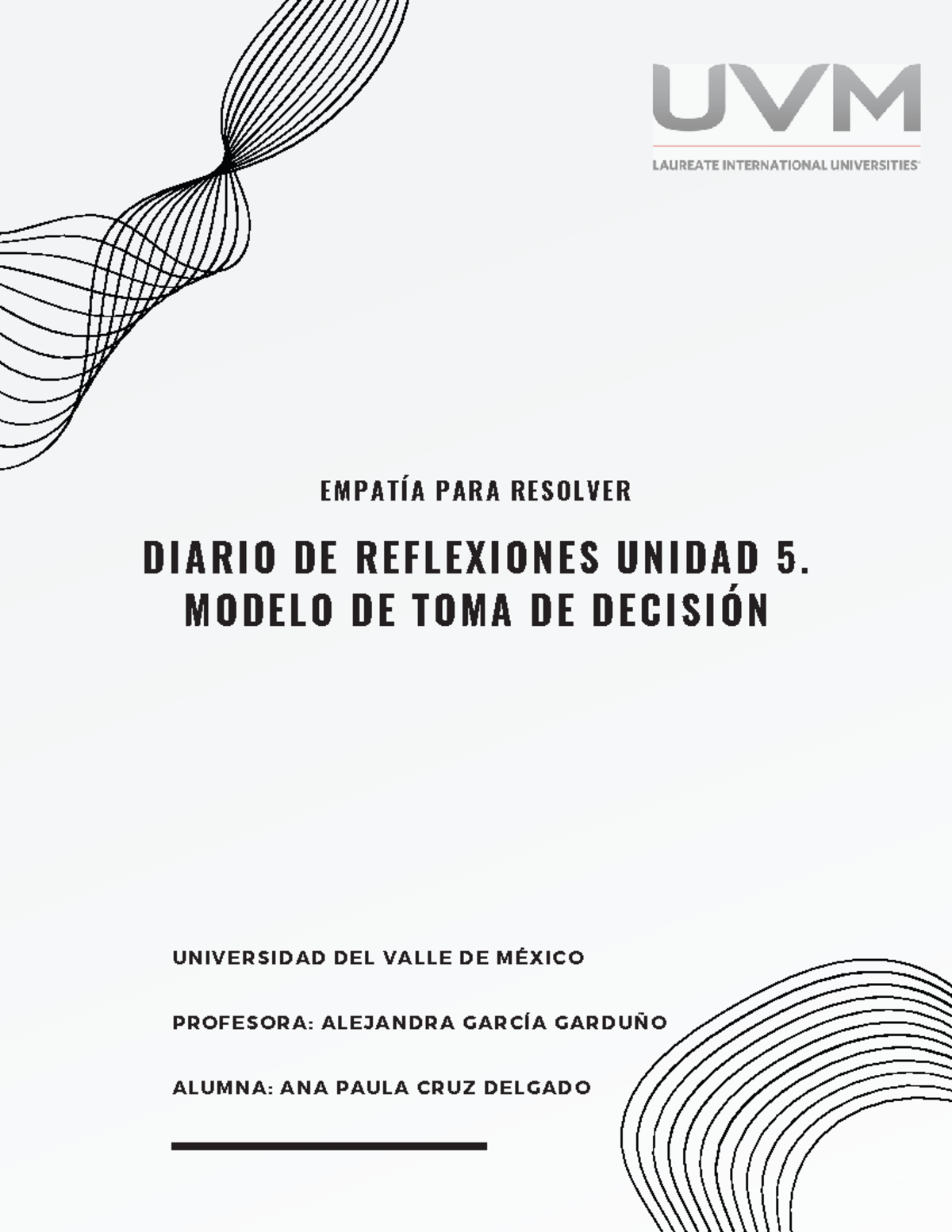 Diario de reflexiones - Actividad - DIARIO DE REFLEXIONES UNIDAD 5. MODELO DE TOMA DE DECISIÓN ...