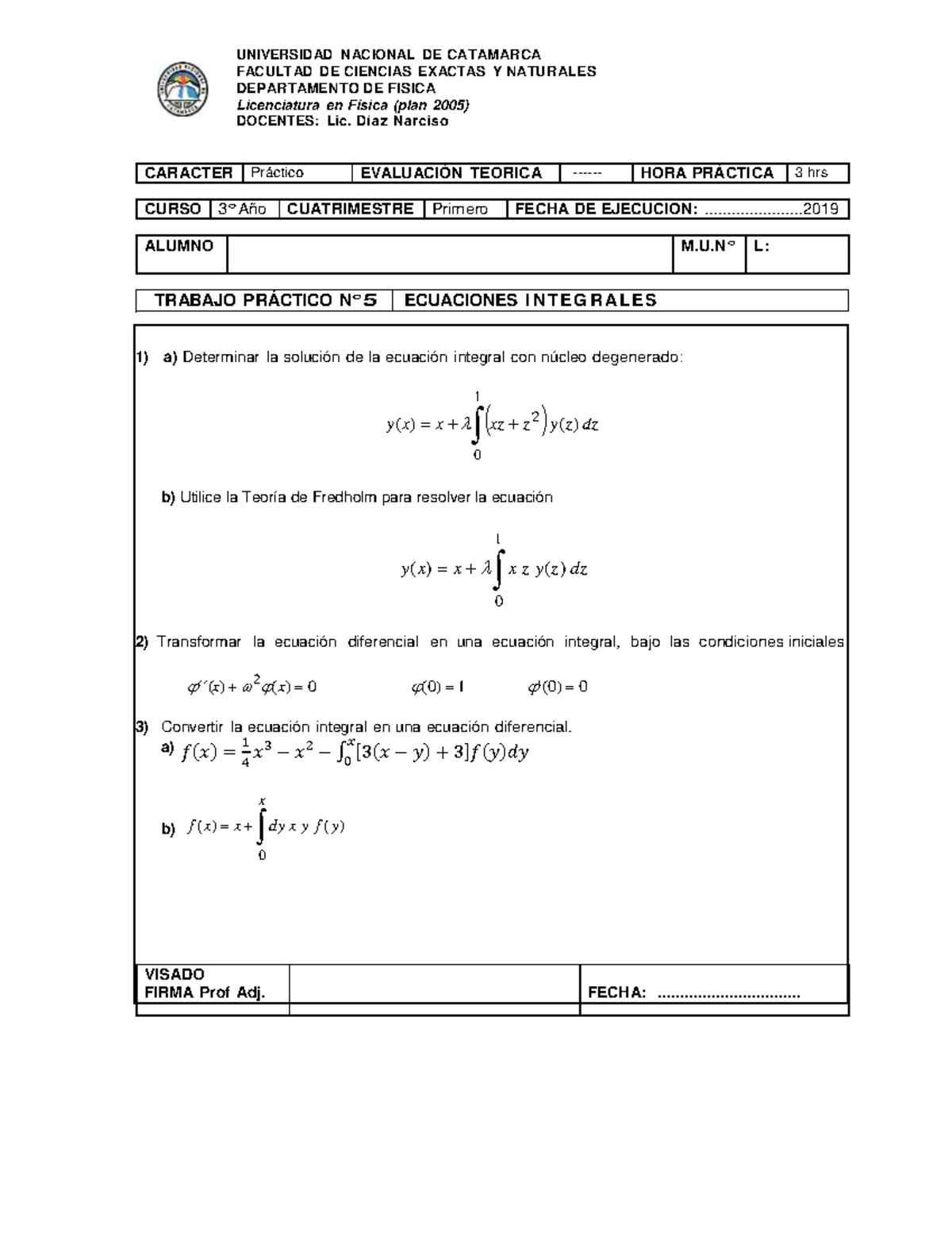 Trabajo Práctico 5 - Ecuaciones integrales - Warning: TT: undefined function: 32 UNIVERSIDAD ...