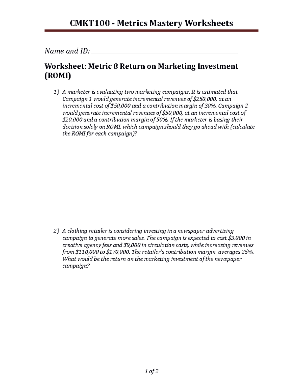Metrics Mastery - ROMI Questions - CMKT100 - Metrics Mastery Worksheets ...