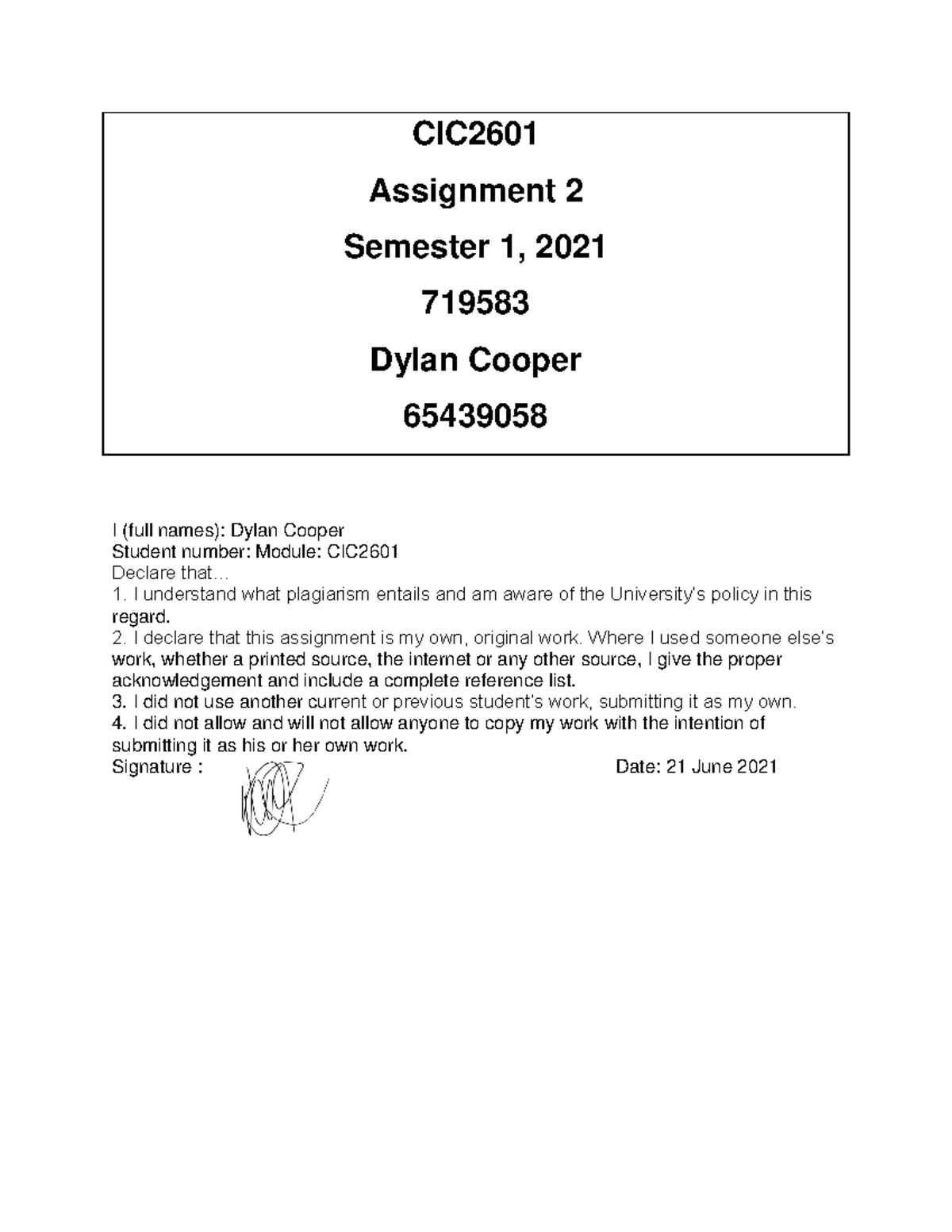 CIC2601 Assignment 2 2021. - CIC Assignment 2 Semester 1, 2021 719583 Dylan Cooper 65439058 I ...