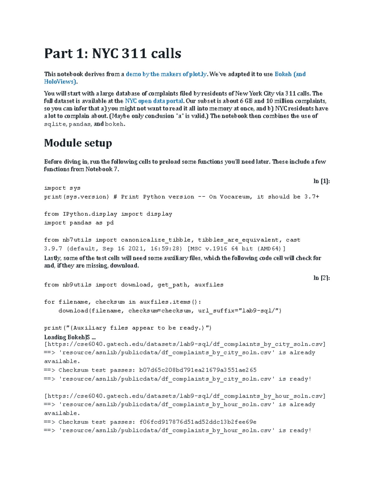Notebook 9 Part 1 - Part 1: NYC 311 calls This notebook derives from a demo by the makers of ...