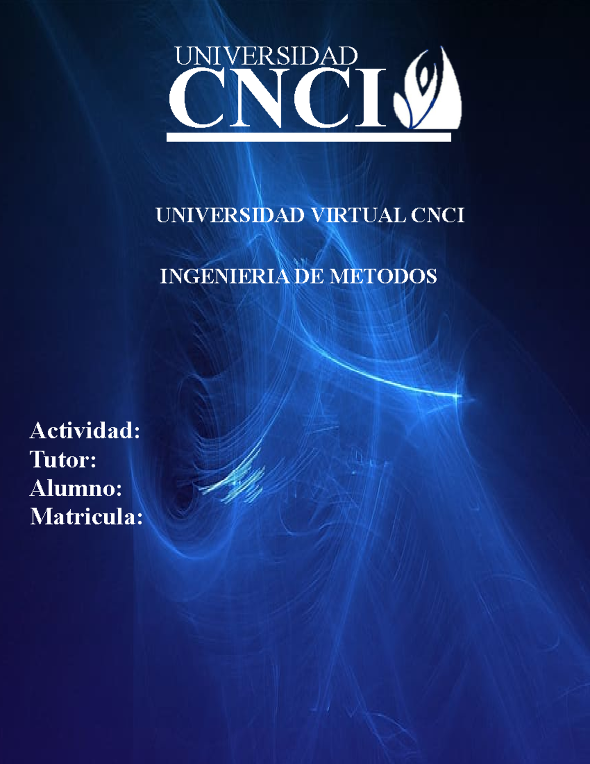 Proyecto Integrador - PROYECTO INTEGRADOR UNIVERSIDAD CNCI UNIVERSIDAD VIRTUAL CNCI INGENIERIA ...