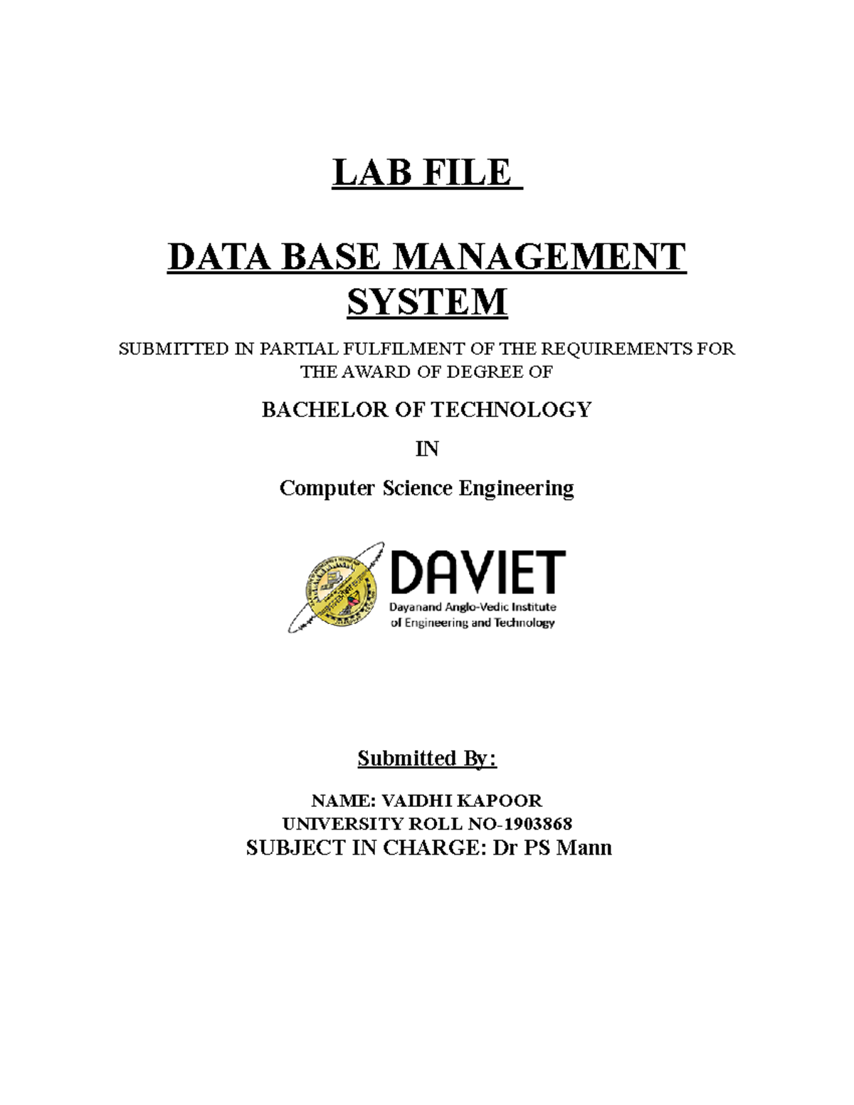 Vaidhi dbms file - Haha - LAB FILE DATA BASE MANAGEMENT SYSTEM SUBMITTED IN PARTIAL FULFILMENT ...