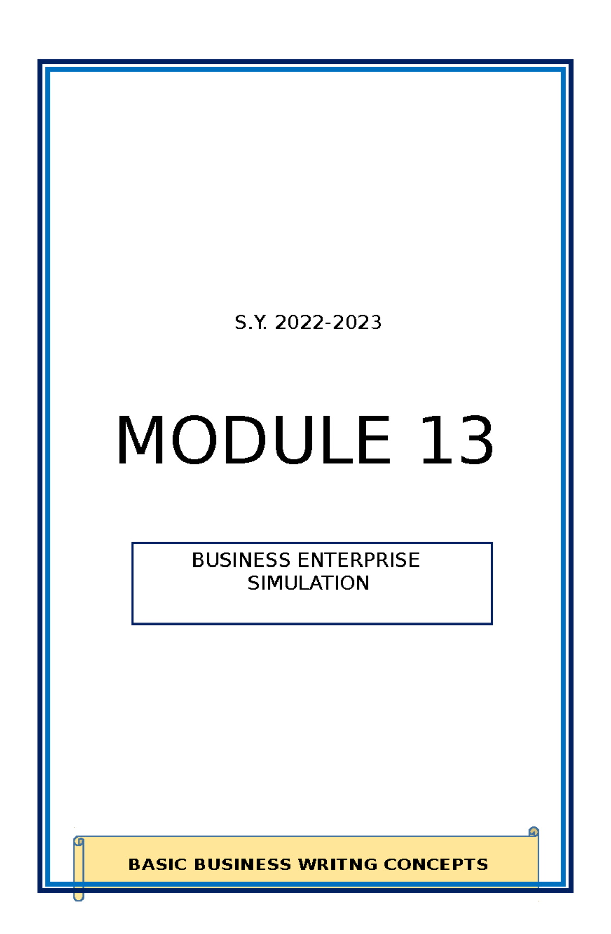 Business Enterprise Simulation 13 - S. 2022- MODULE 13 BUSINESS ...
