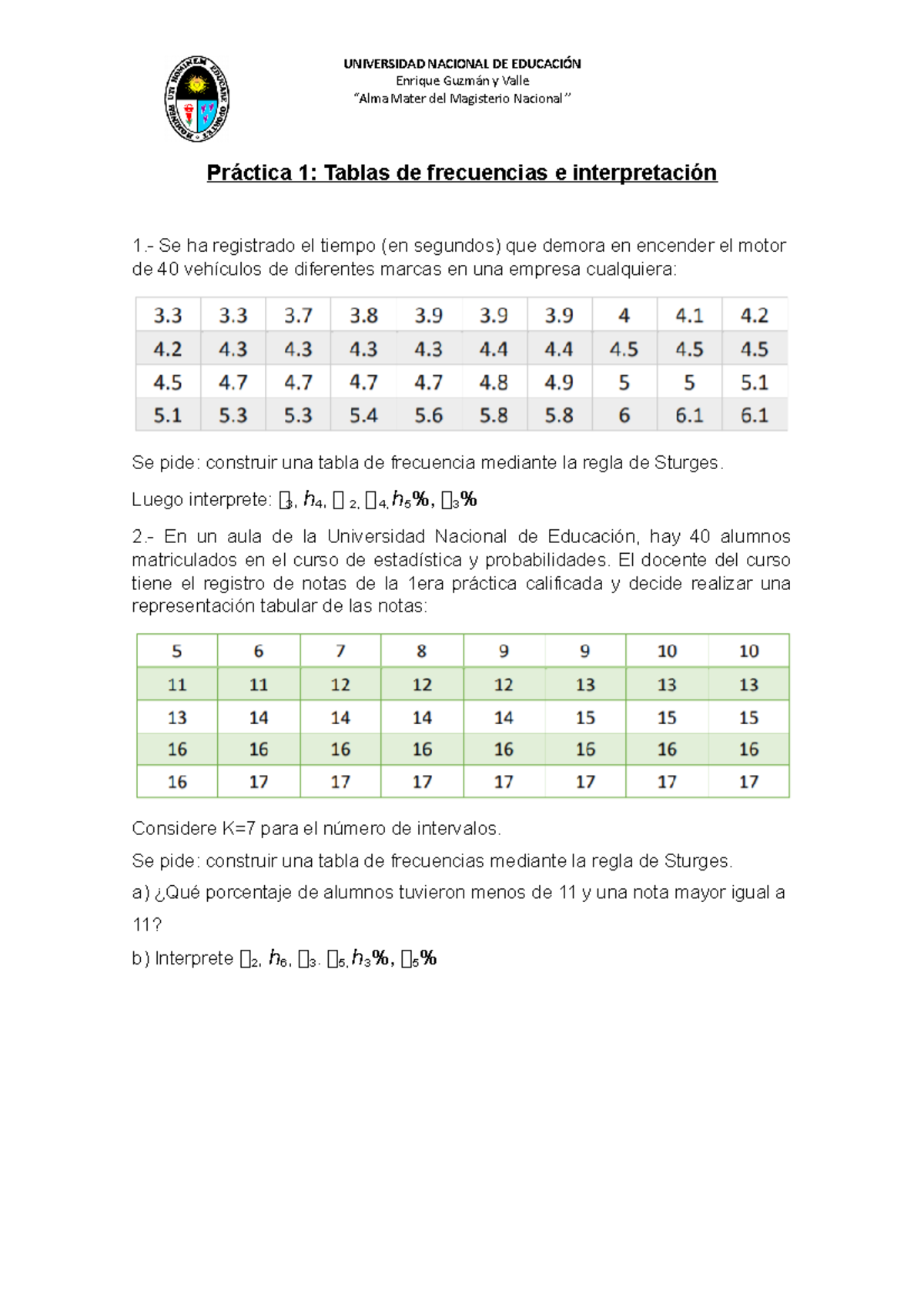 Ejercicios tablas de frecuencias - UNIVERSIDAD NACIONAL DE EDUCACIÓN Enrique Guzmán y Valle ...