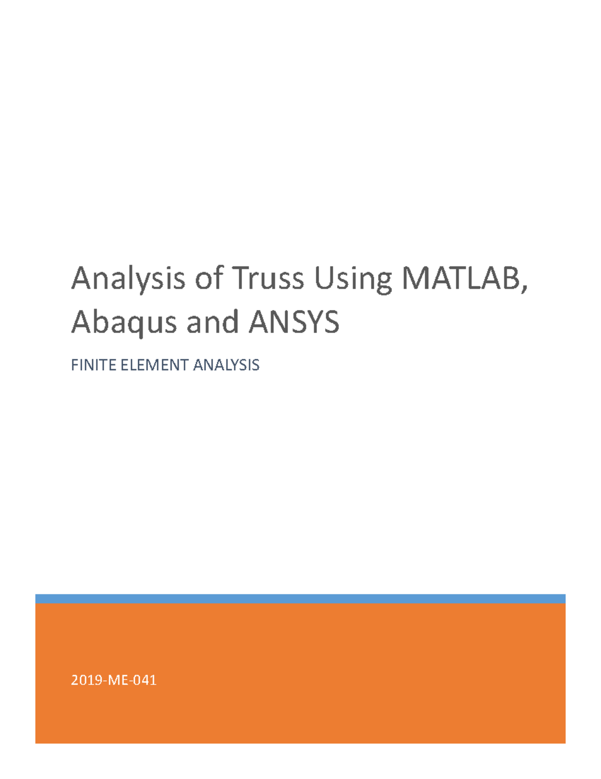 2019-ME-041 FEA Laboratory Report 1 - 2019-ME- Analysis of Truss Using ...