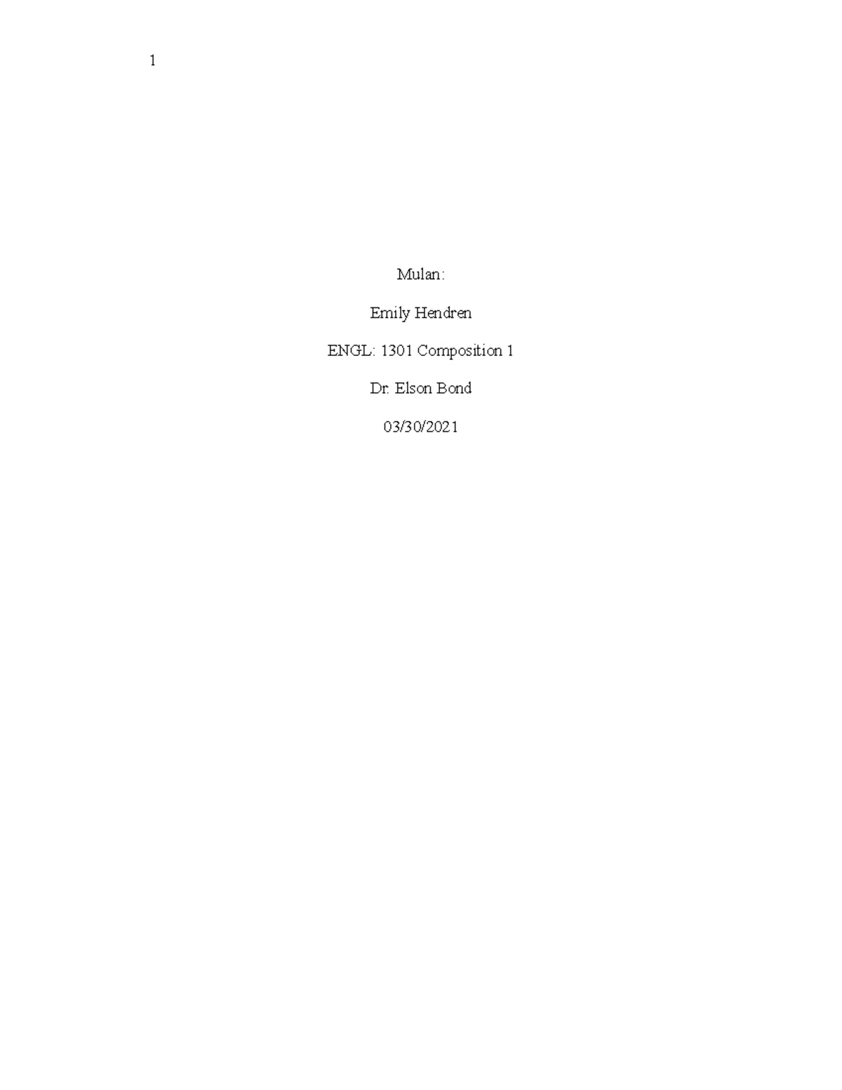 Mulan Connestions Essay - 1 Mulan: Emily Hendren ENGL: 1301 Composition ...