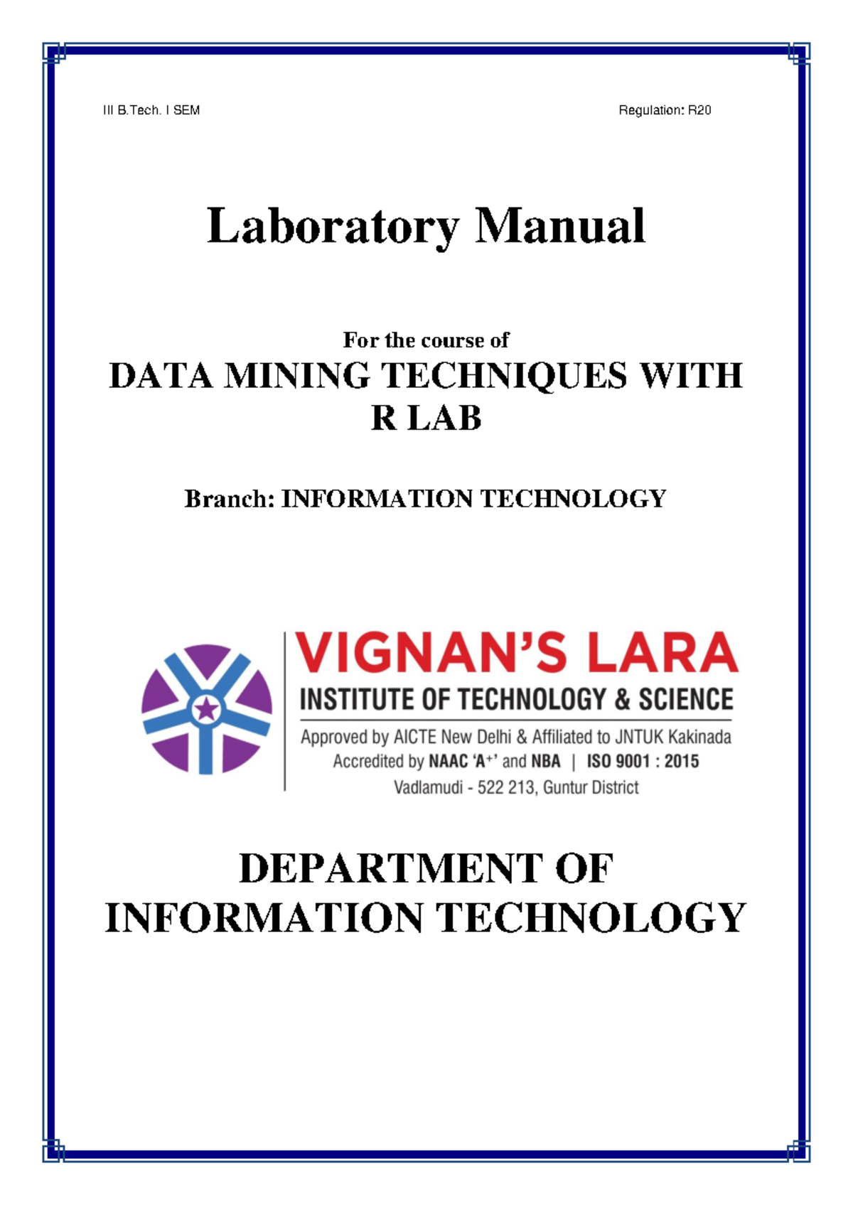 DMT LAB Manual - III B. I SEM Regulation: R Laboratory Manual For the course of DATA MINING ...