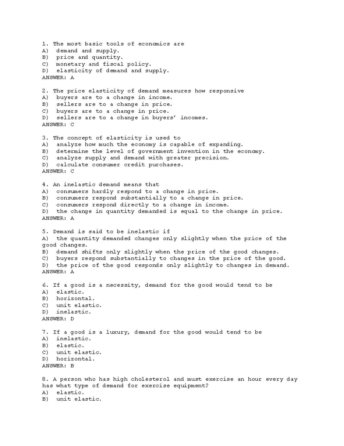 Quiz Chapter 05 - The most basic tools of economics are A) demand and ...