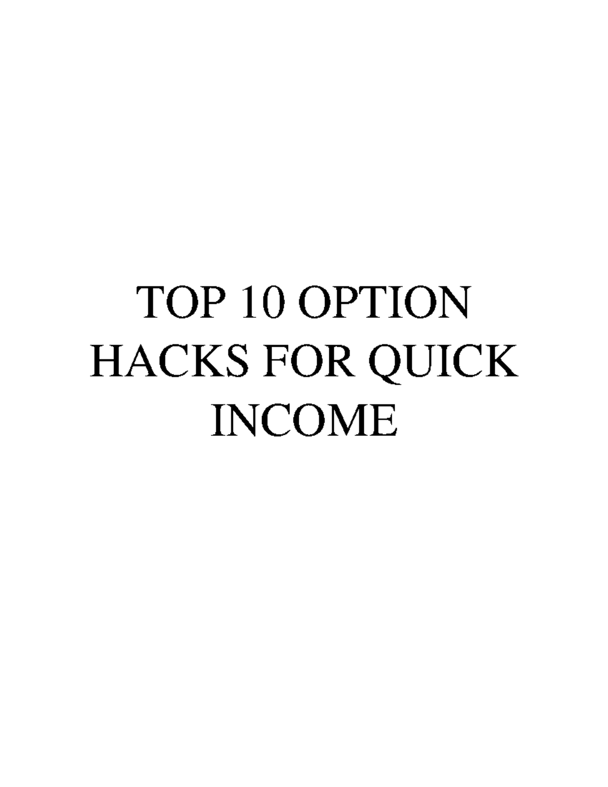 Top 10 option hacks for quick income - TOP 10 OPTION HACKS FOR QUICK ...