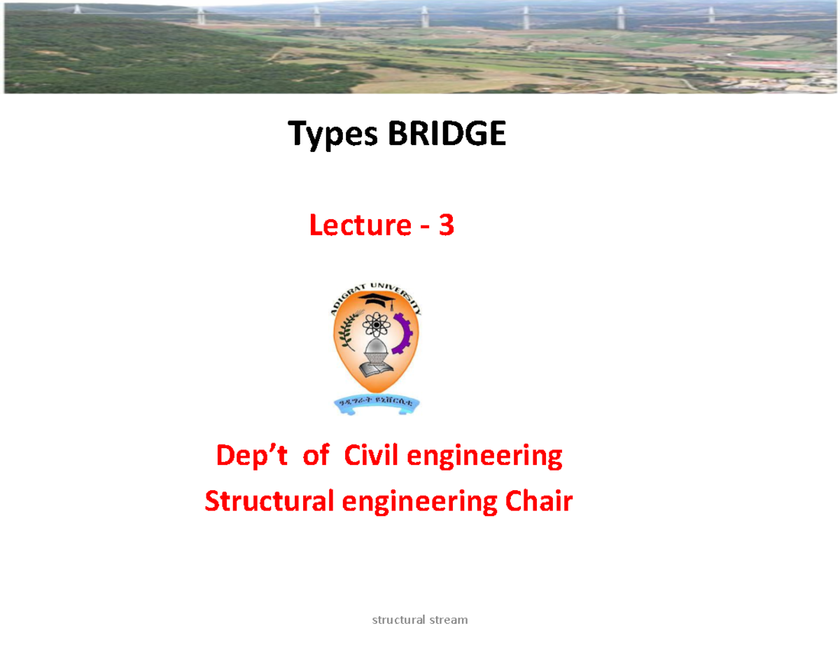 loads on bridge - Types BRIDGE Lecture - 3 Dep’t of Civil engineering ...