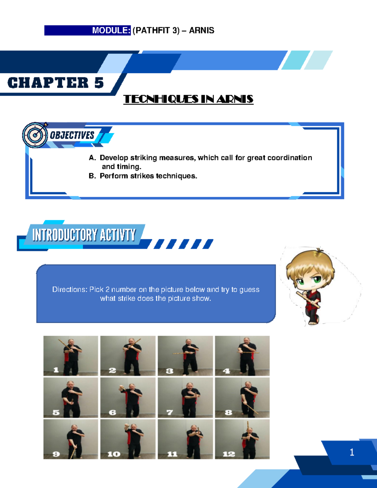 PE 3 Pathfit 3 Chapter 5 Arnis - TECNHIQUES IN ARNIS A. Develop ...