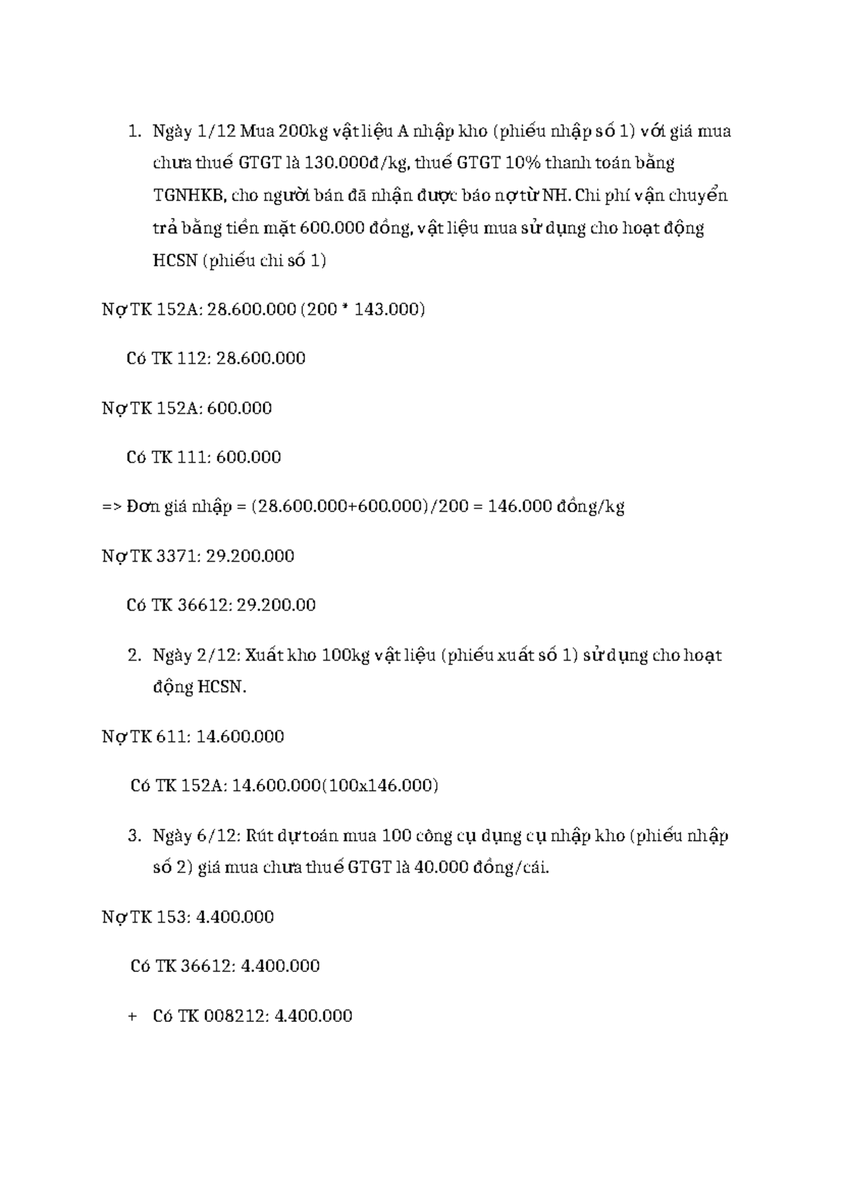 Bài 5 SBT NV 1-6 - Ngày 1/12 Mua 200kg v t li u A nhậ ệ ập kho (phi ếu nh ập s ố 1) v i giá muaớ ...