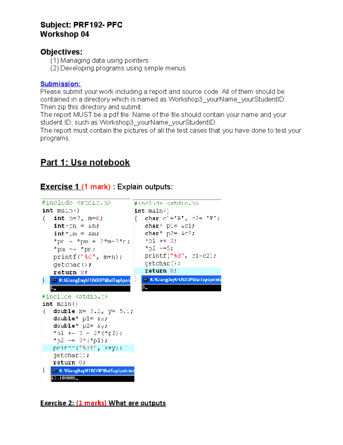 Workshop 04 - đádsadsa - Subject: PRF192- PFC Workshop 04 Objectives: (1) Managing data using ...