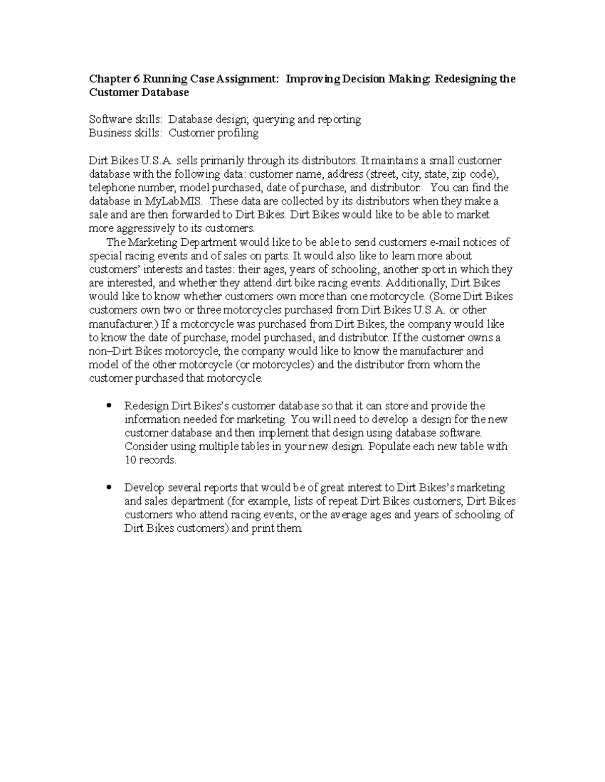 MIS17 Chapter 6 Running Case Assignment - sells primarily through its distributors. It maintains ...