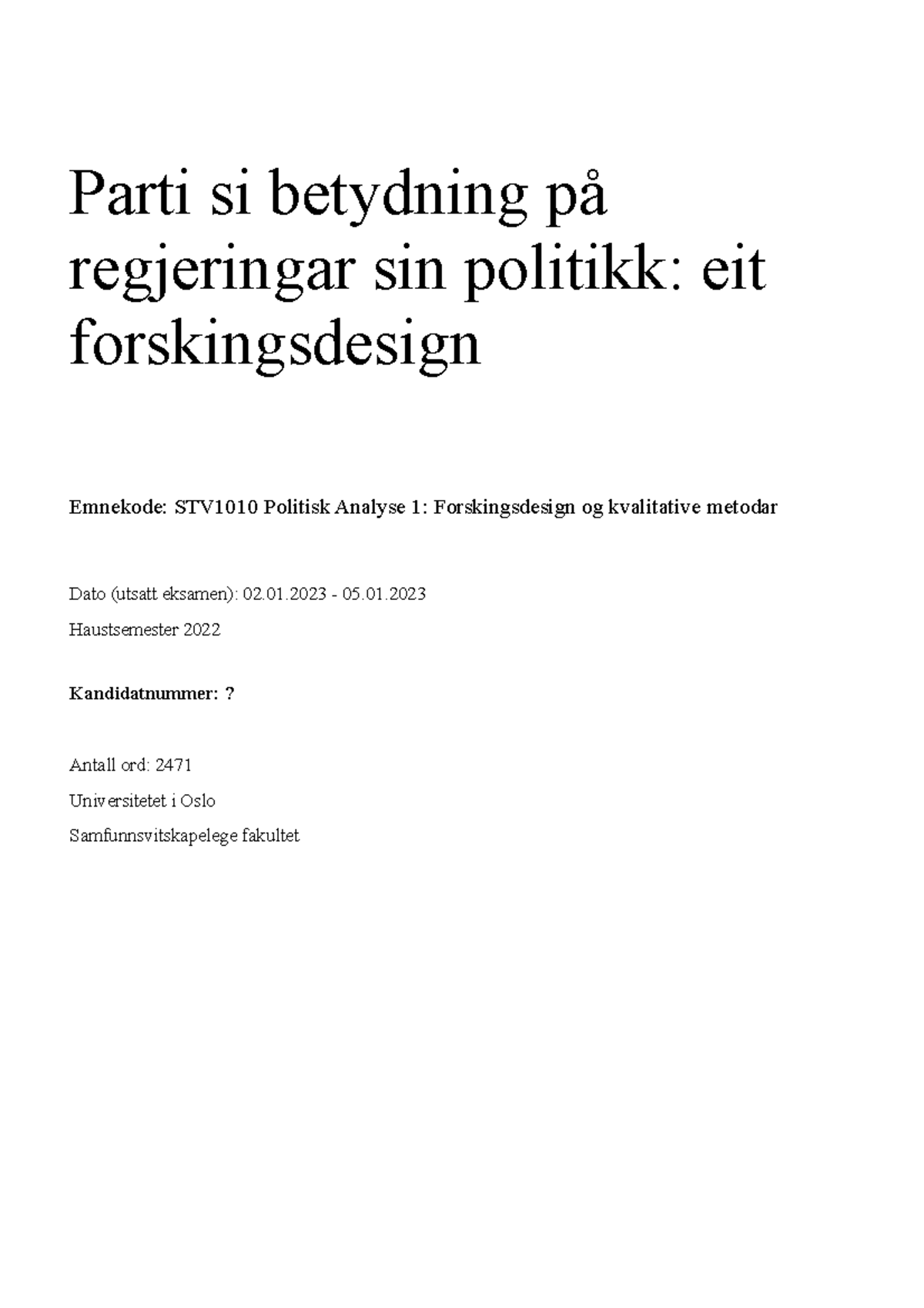STV1010 Heimeeksamen - Parti si betydning på regjeringar sin politikk: eit forskingsdesign ...
