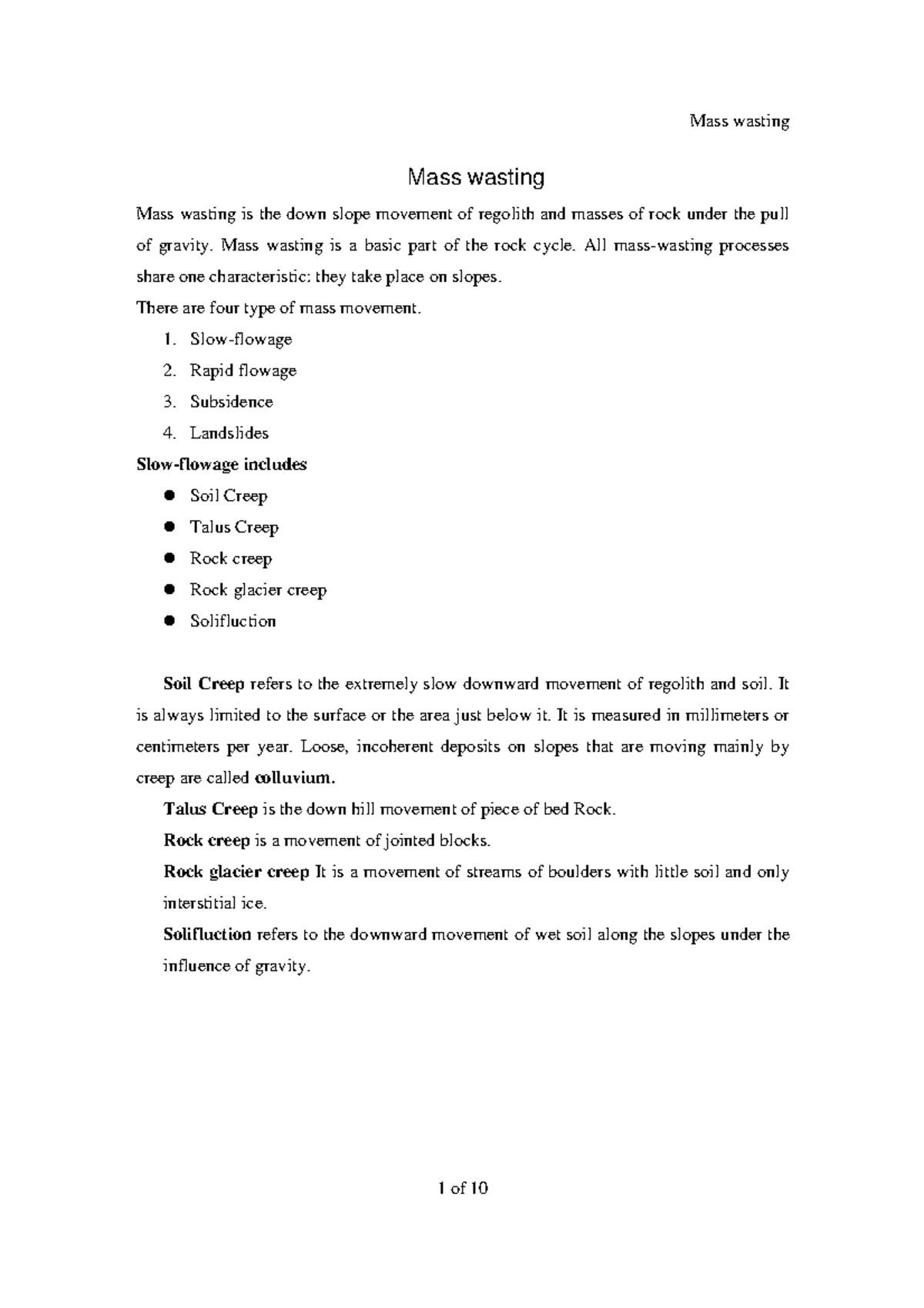 Mass wasting - Mass wasting Mass wasting is the down slope movement of ...