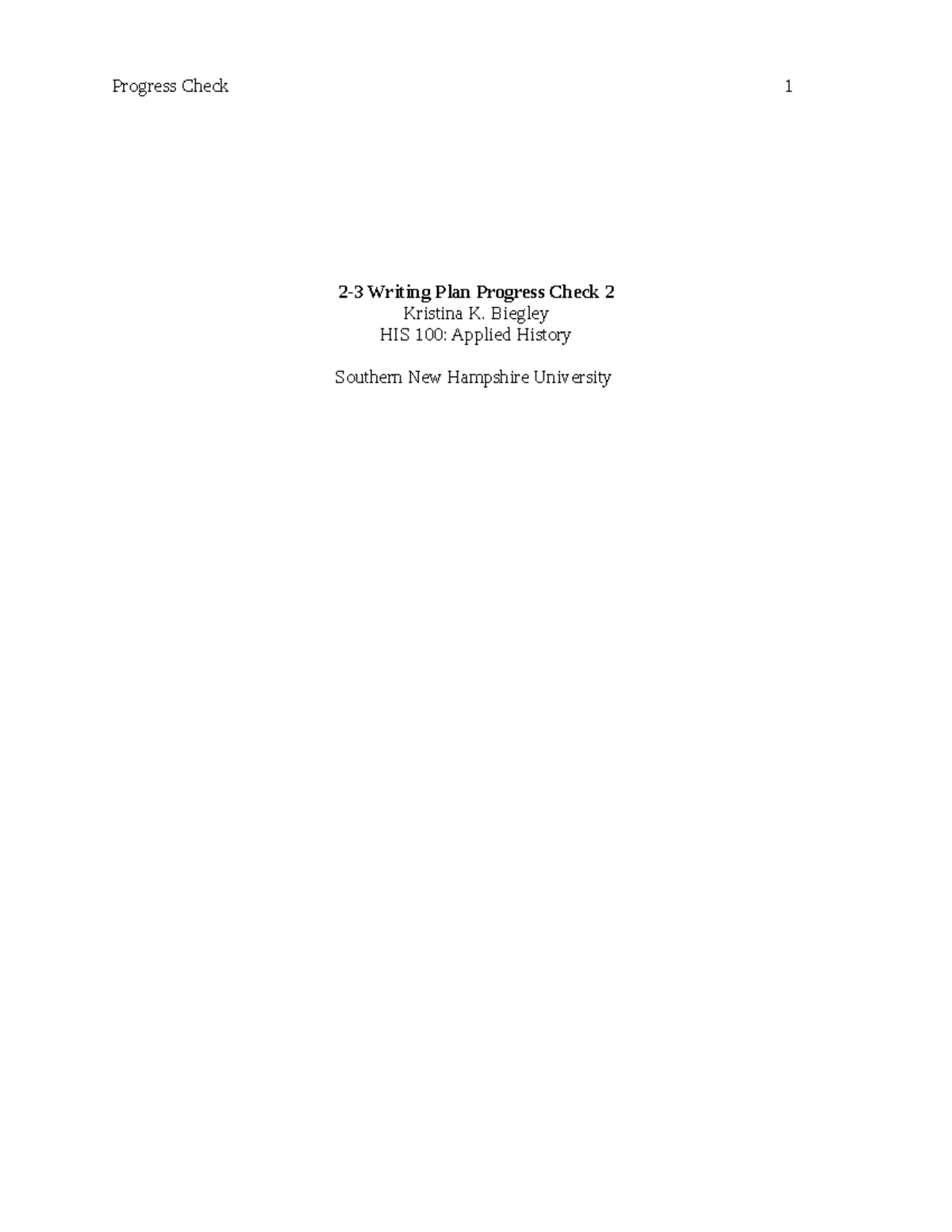 2-3 Writing Plan Progress Check 2 Biegley, Kristina - Progress Check 1 ...