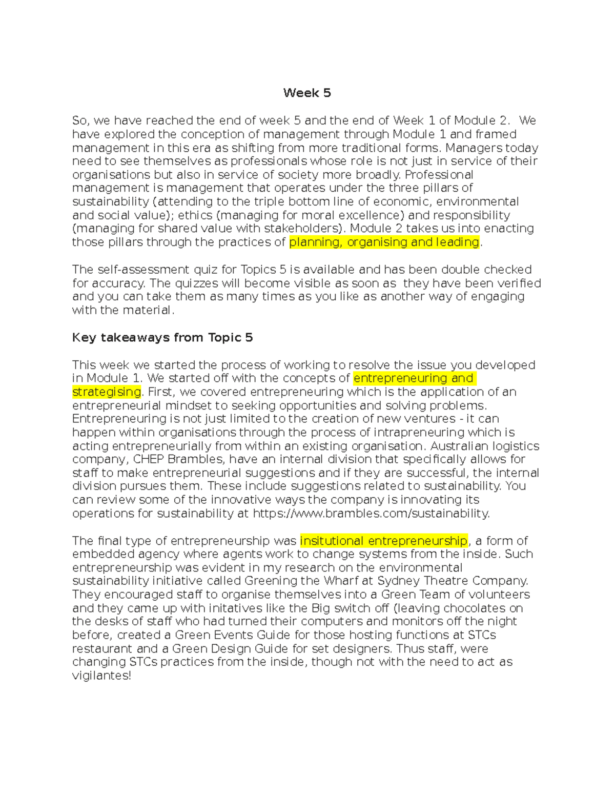 Key takeaways from Topic 5 - Week 5 So, we have reached the end of week ...