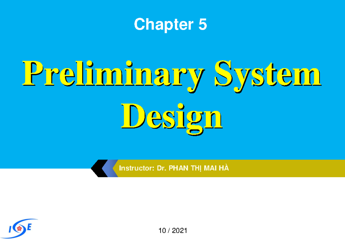 KTHT 21 C5 Preliminary system design - Instructor: Dr. PHANTHỊMAI HÀ ...