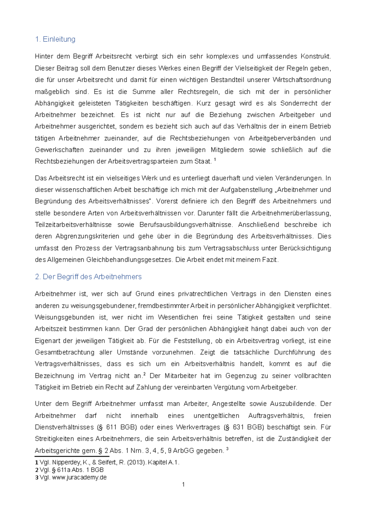 Hauptteil - Hausarbeit zu Arbeitsrecht 1 - 1. Einleitung Hinter dem Begriff Arbeitsrecht ...