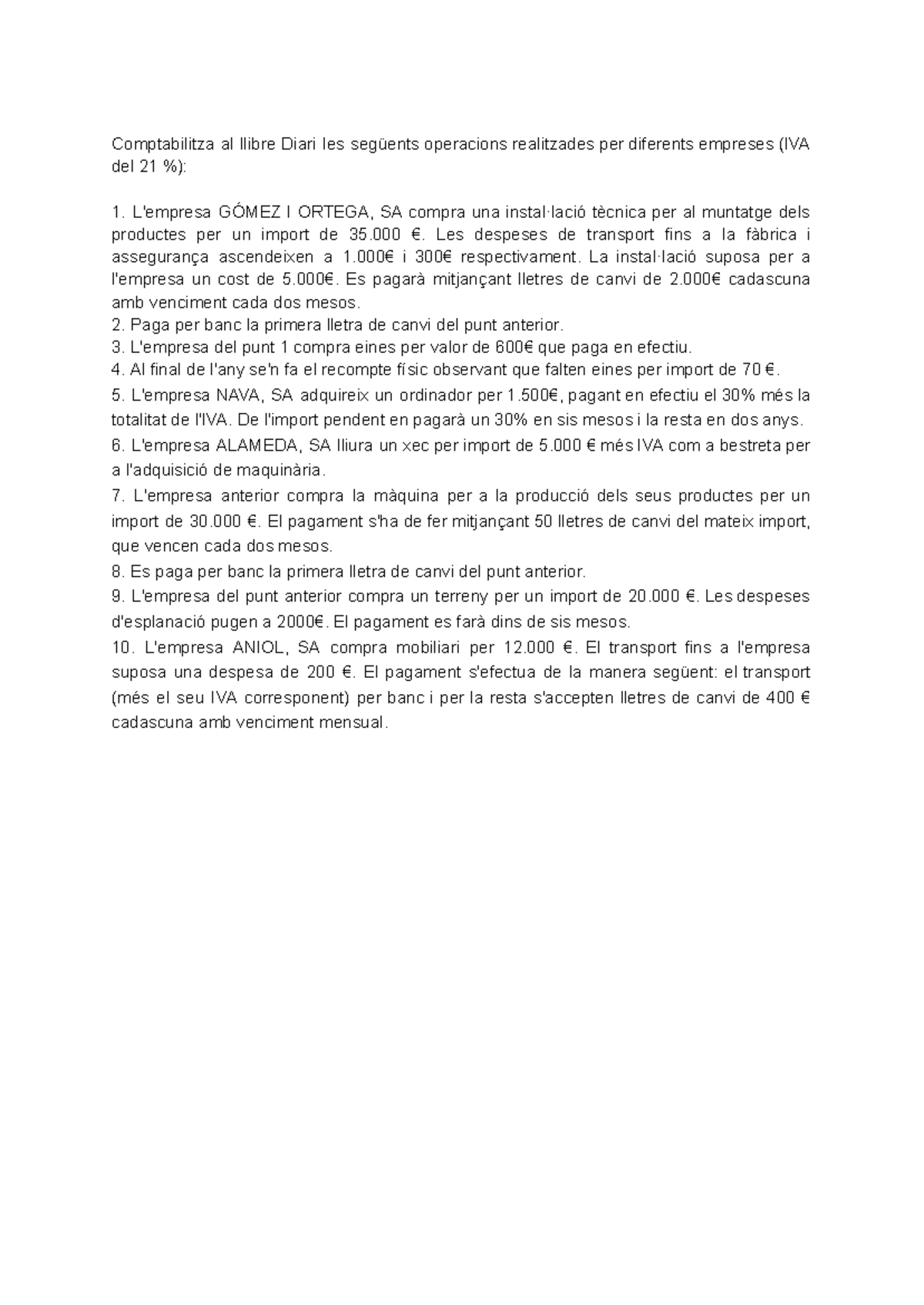 Activitat 1 Grup 2 - hgsduasdahuksusgcjab - Comptabilitza al llibre ...