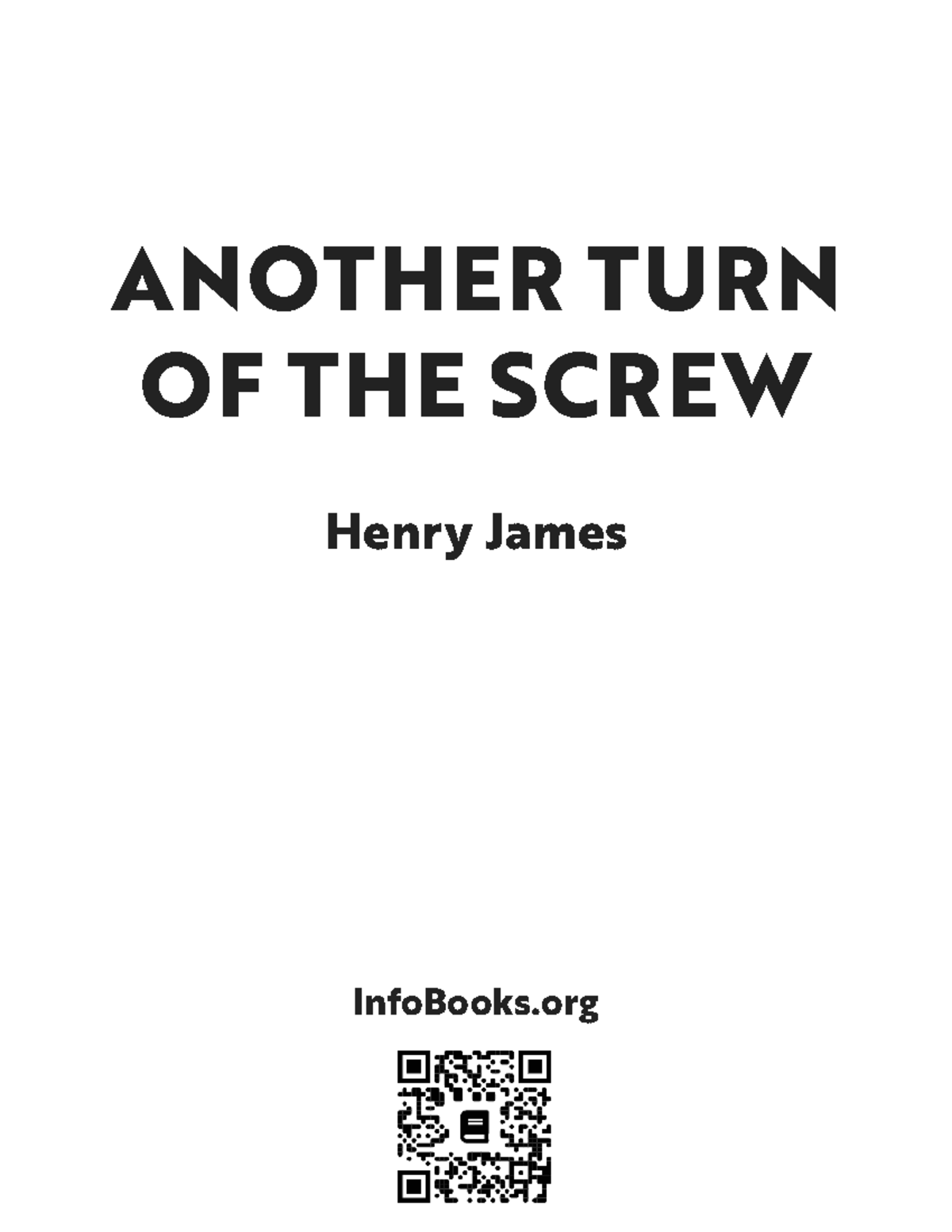 Another turn of the screw henry james - ANOTHER TURN OF THE SCREW Henry ...