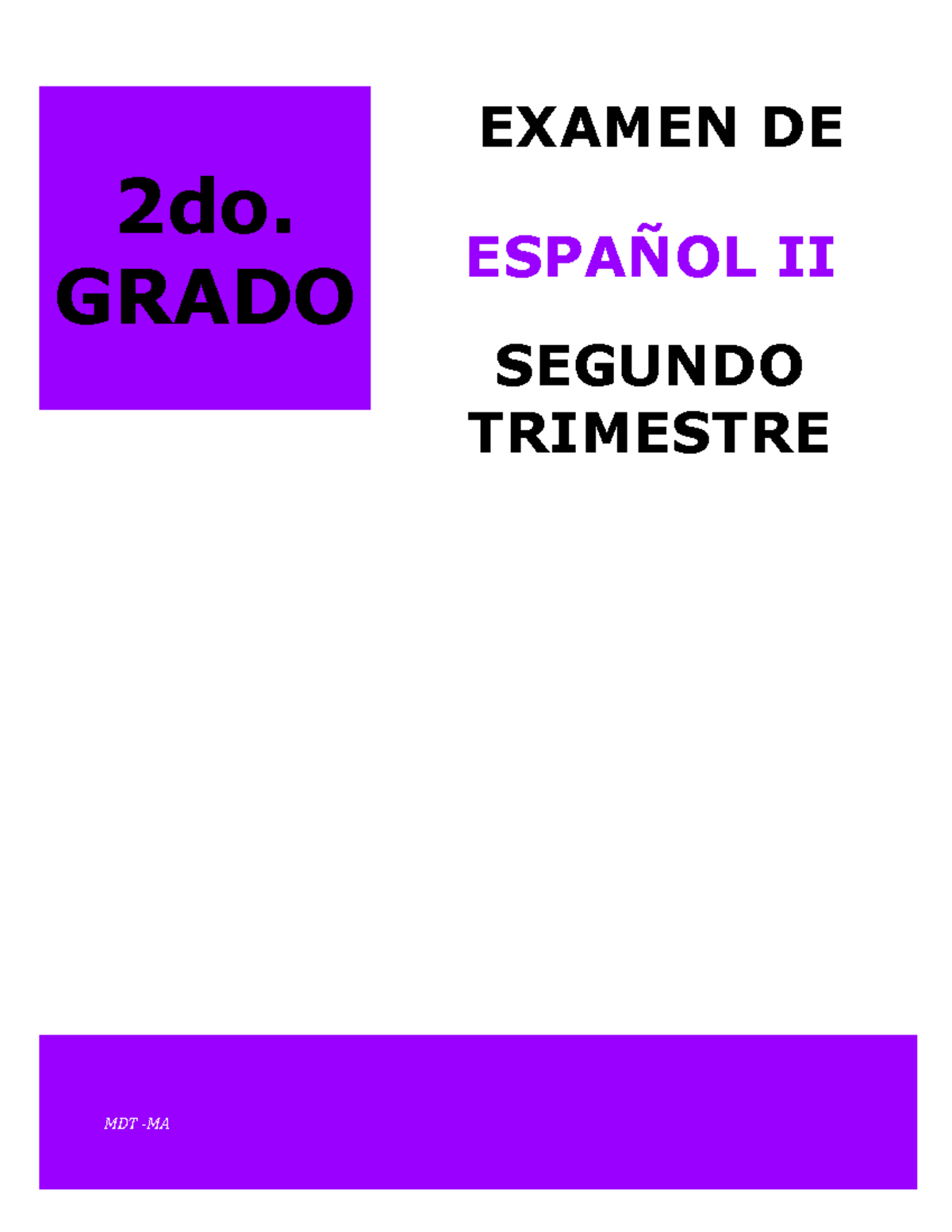 2° EspañOL 2T - EXAMEN DE ESPAÑOL TELESECUNDARIA - 2do. GRADO MDT -MA ...