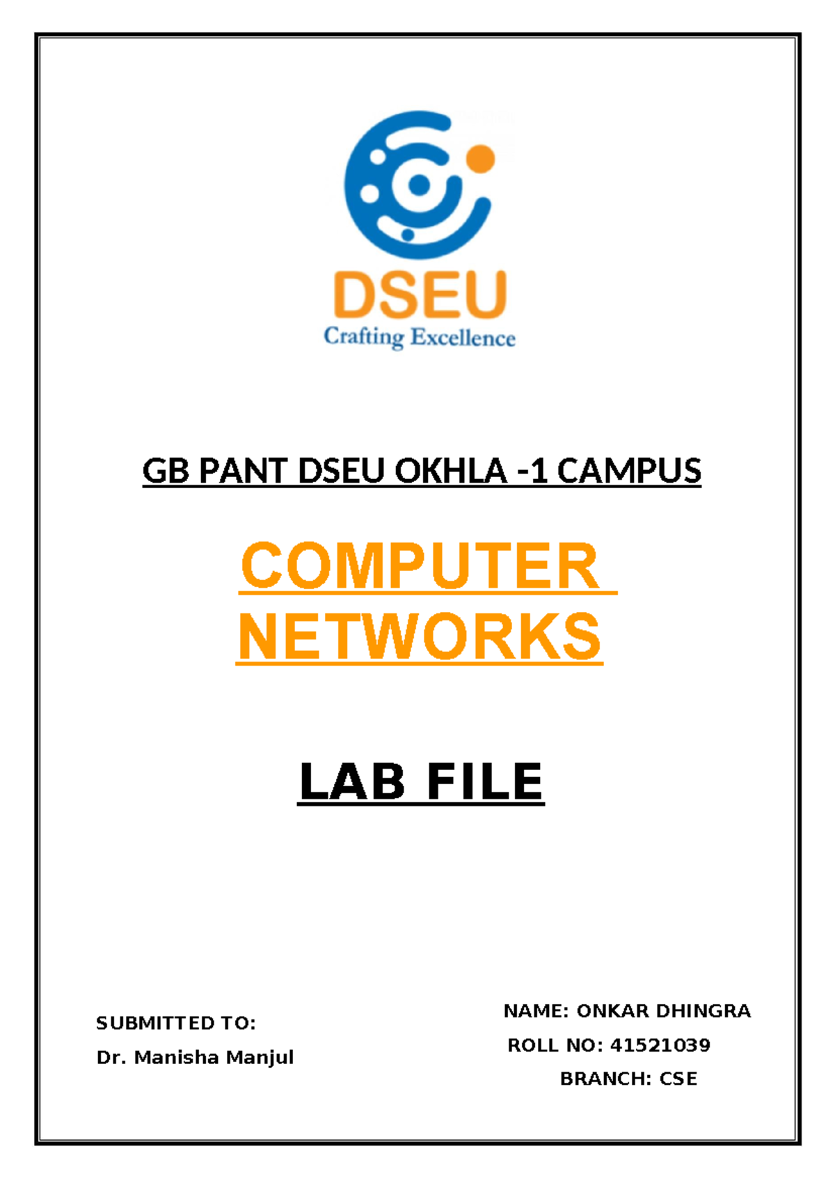 Exp4 CN - Practical - GB PANT DSEU OKHLA -1 CAMPUS COMPUTER NETWORKS LAB FILE SUBMITTED TO: Dr ...