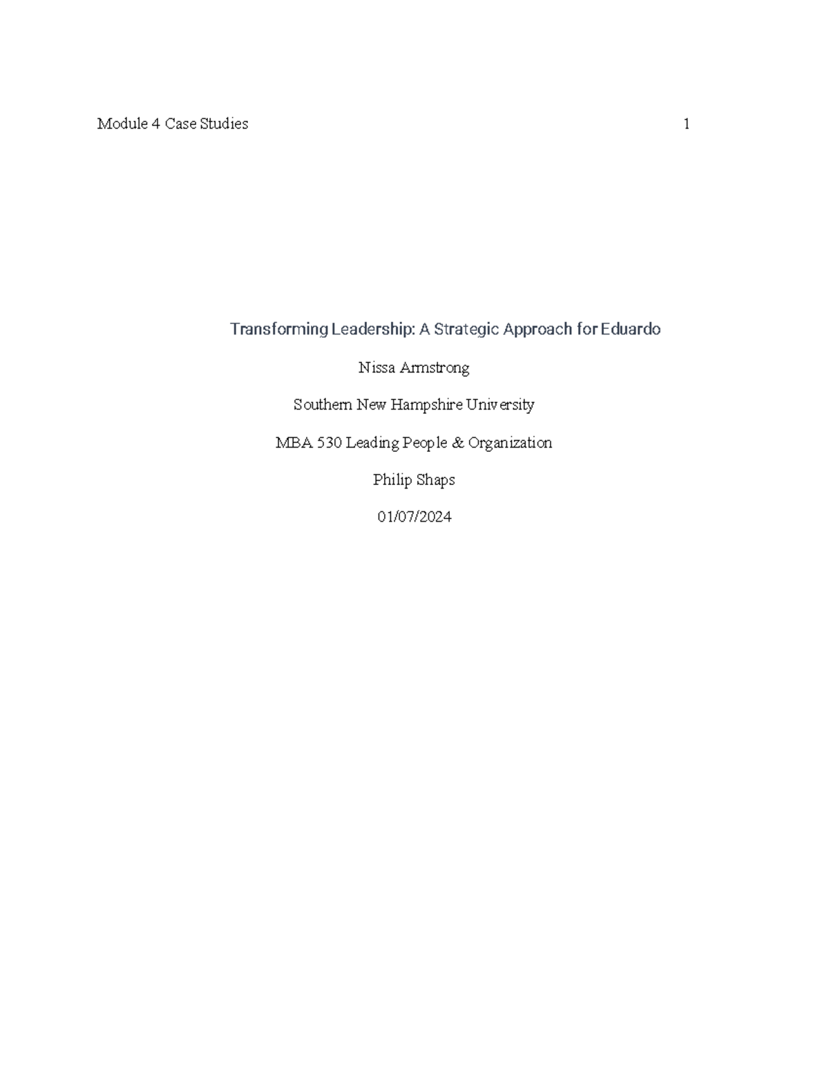 Module 4 case studies - Case study for Assignment - Transforming Leadership: A Strategic ...