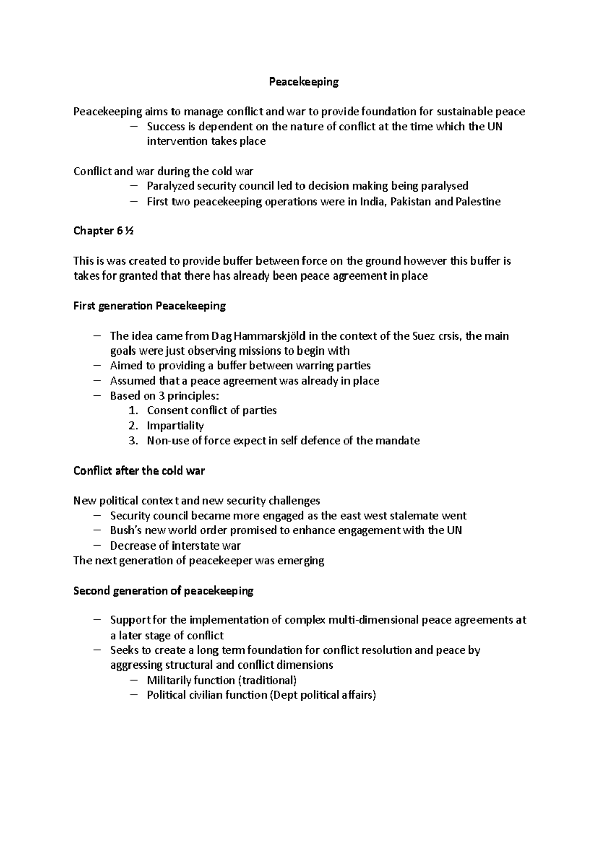 Peacekeeping - Consent conflict of parties 2. Impartiality 3. Non-use ...