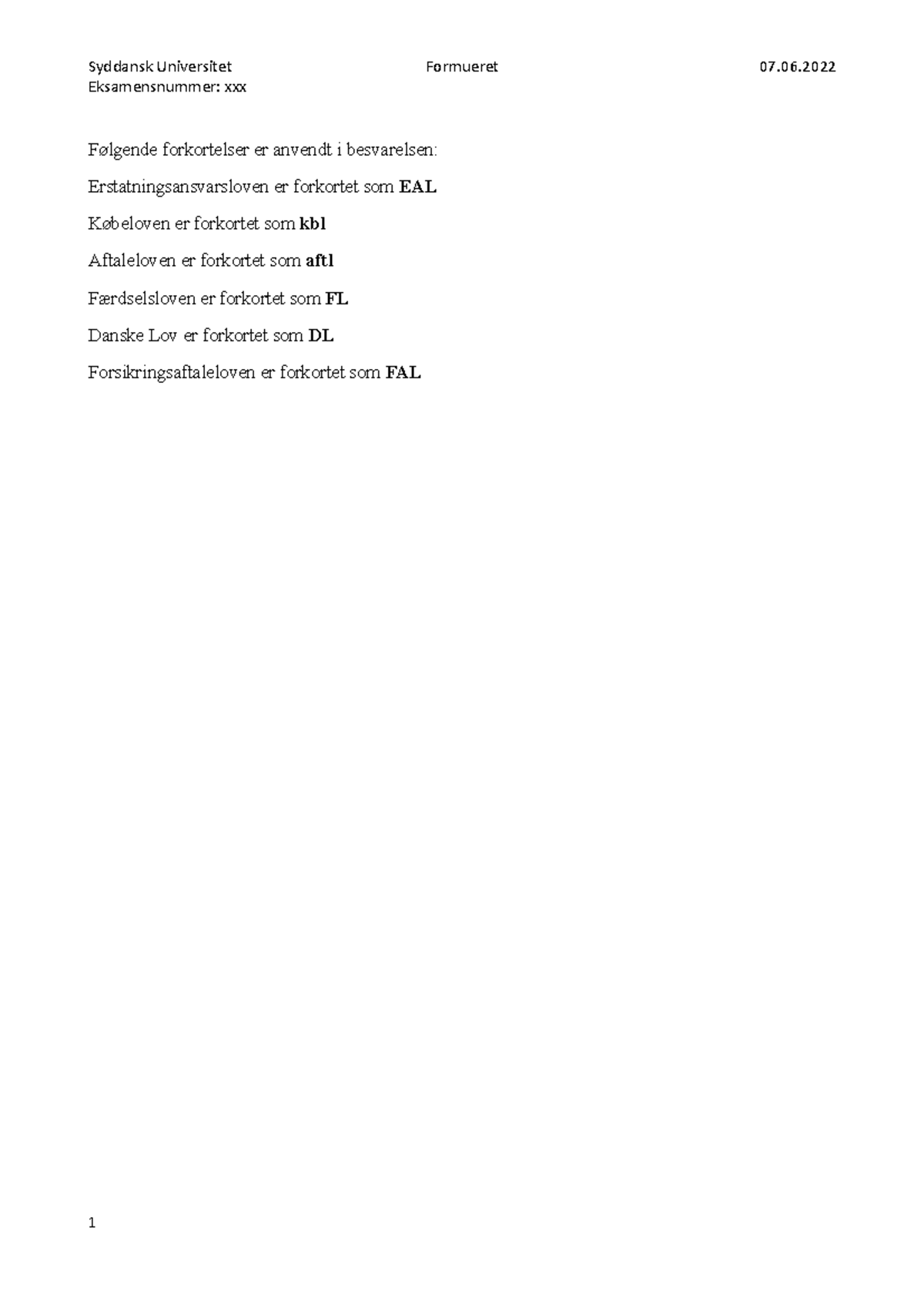 Endelig eksamensbesvarelse - formueret - Eksamensnummer: xxx Følgende forkortelser er anvendt i ...