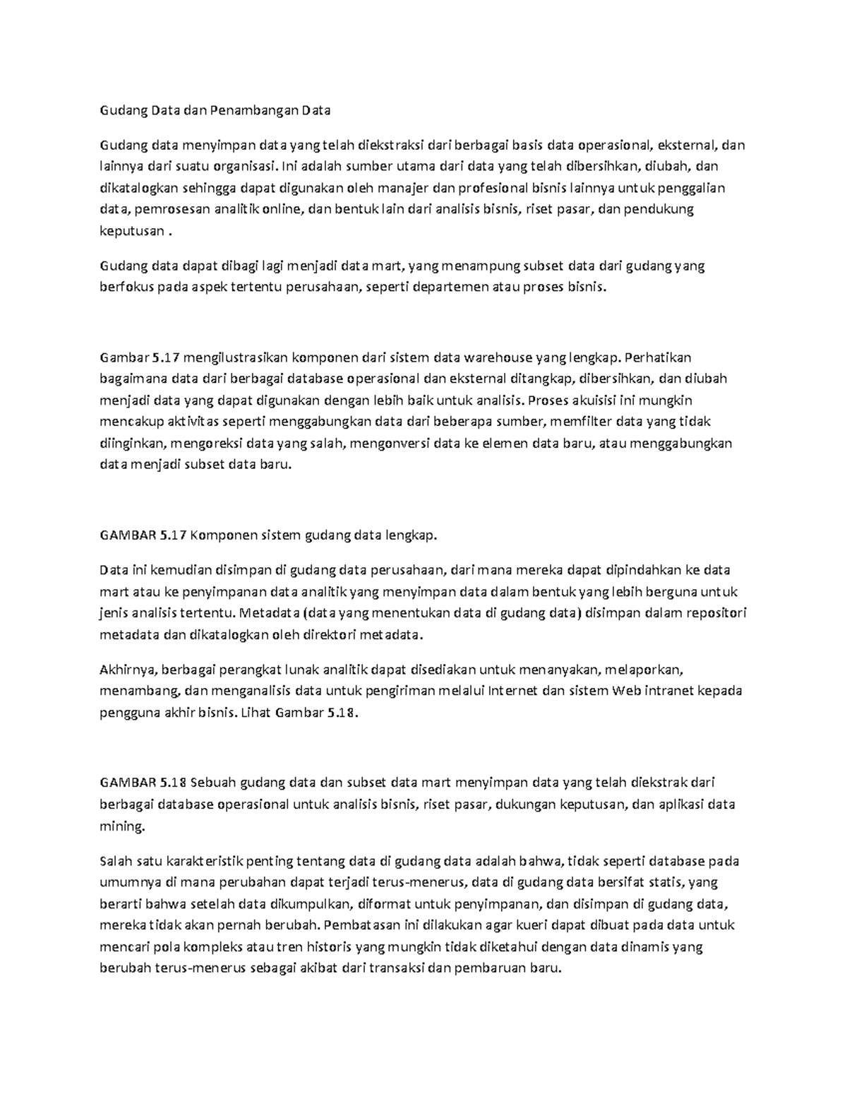 Gudang Data dan Penambangan Data - Ini adalah sumber utama dari data yang telah dibersihkan ...