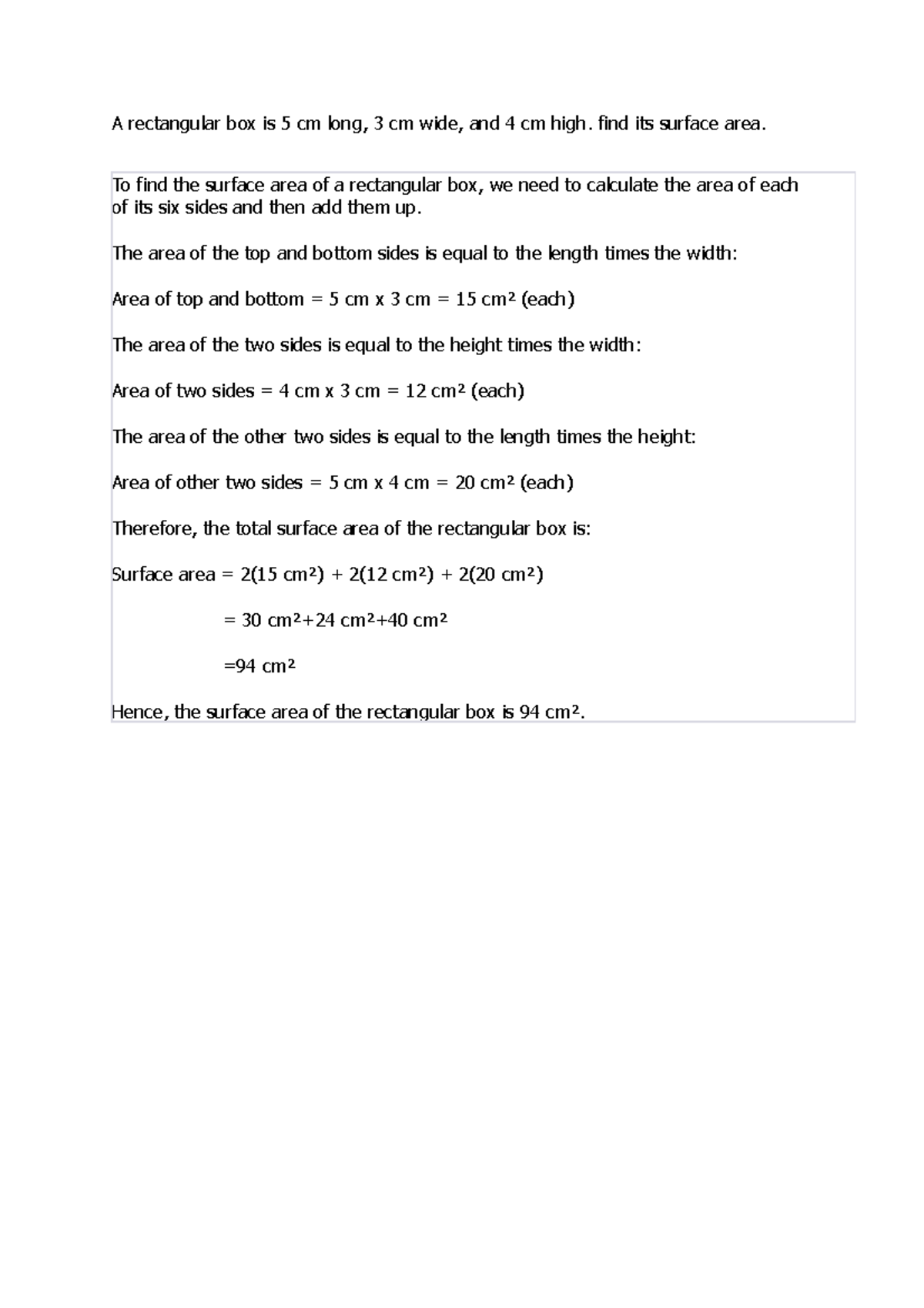 A rectangular box is 5 cm long, 3 cm wide, and 4 cm high. find its ...