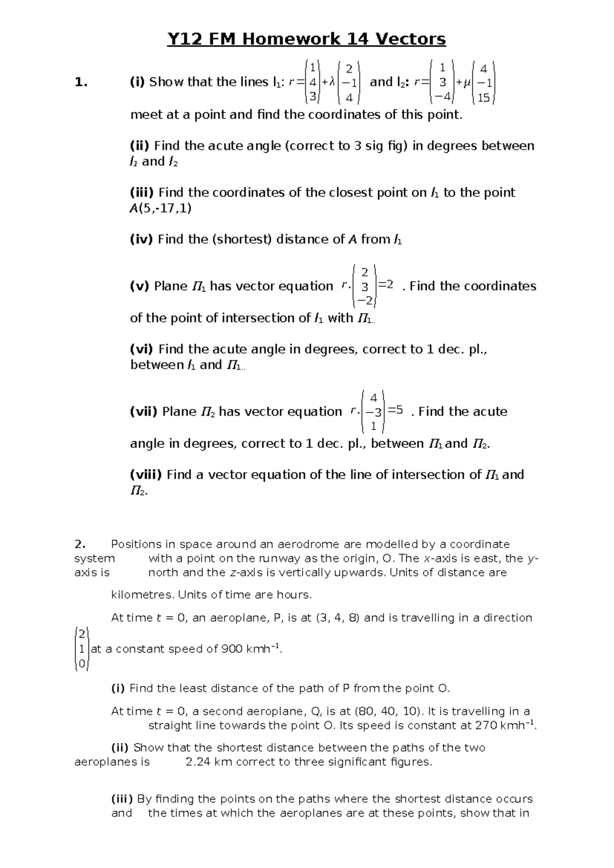 further maths questions - Y12 FM Homework 14 Vectors 1. (i) Show that ...