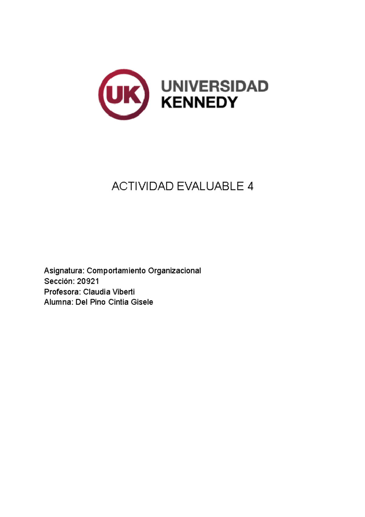AE 4 -CO - ACTIVIDAD EVALUABLE 4 APROBADA - ACTIVIDAD EVALUABLE 4 Asignatura: Comportamiento ...