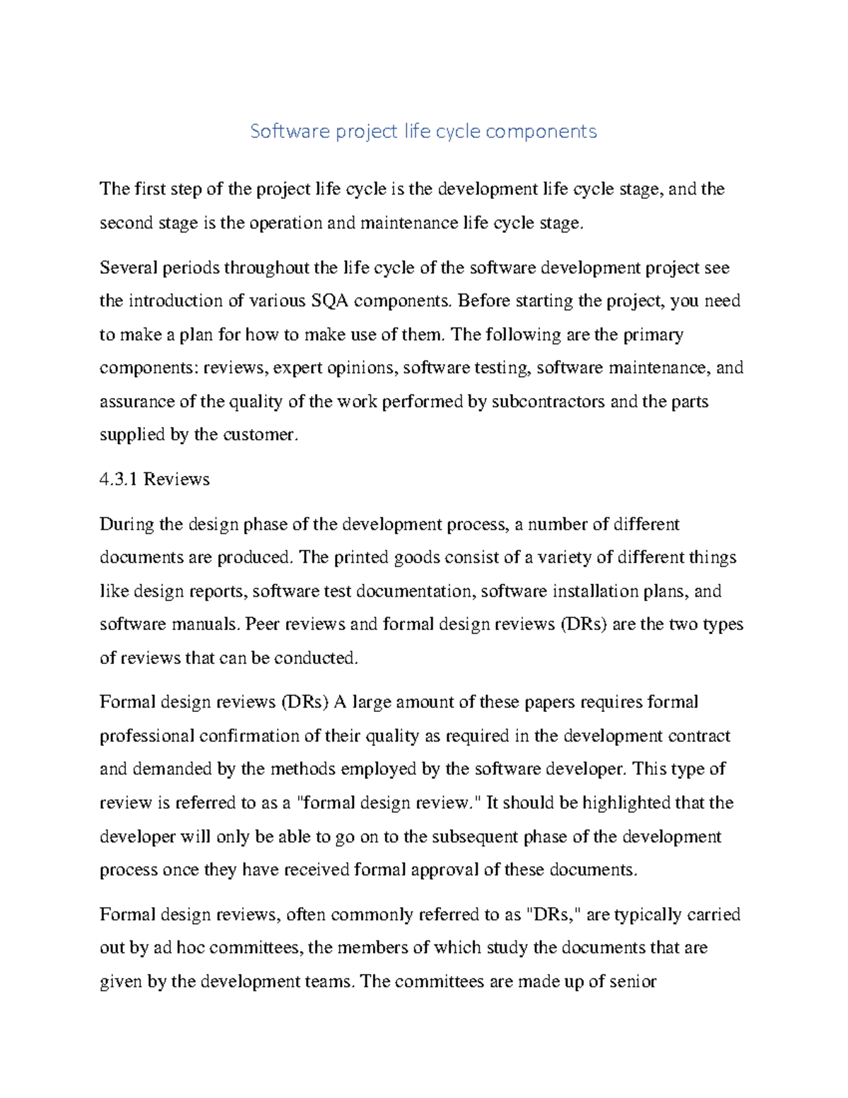 Software project life cycle components - Several periods throughout the ...
